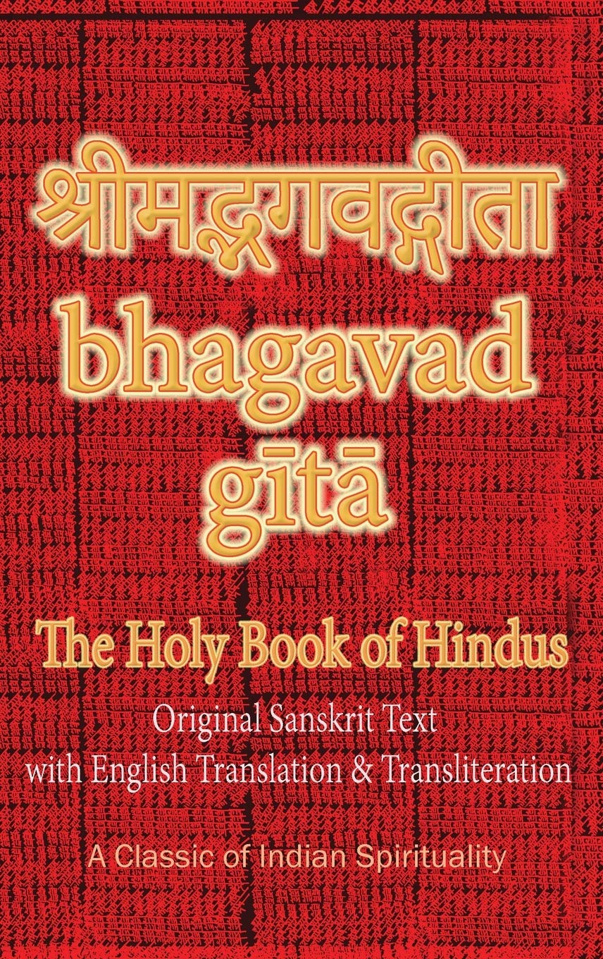 Bhagavad Gita, The Holy Book of Hindus: Original Sanskrit Text with ...