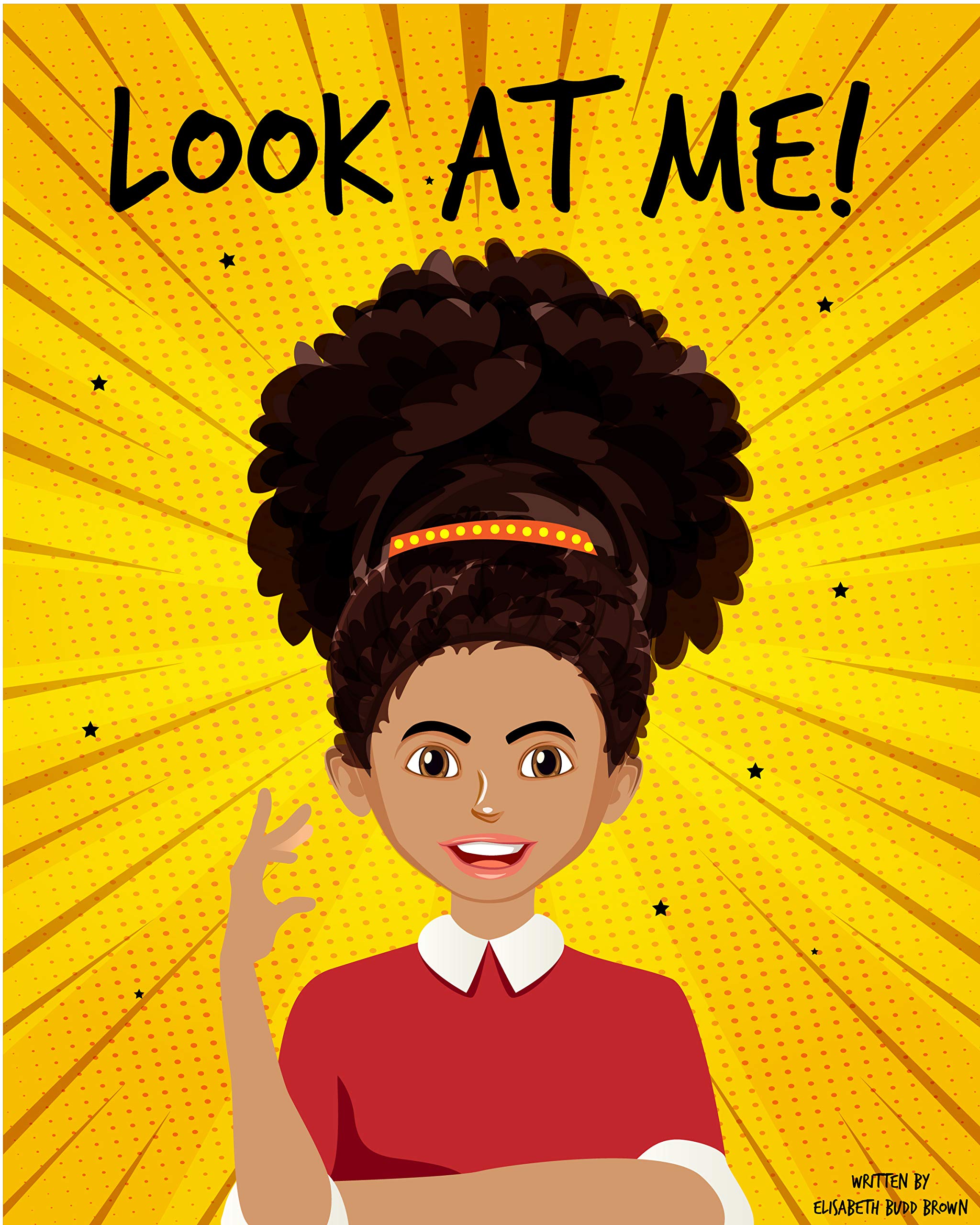 Look at Me! by Elisabeth Budd-Brown | Goodreads