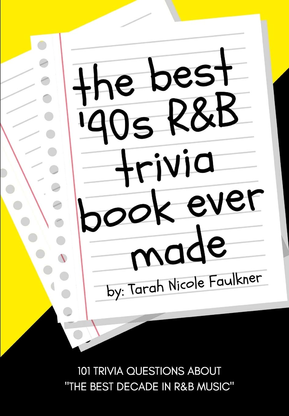 The Best '90s R&B Trivia Book Ever Made: 101 Trivia Questions About ...
