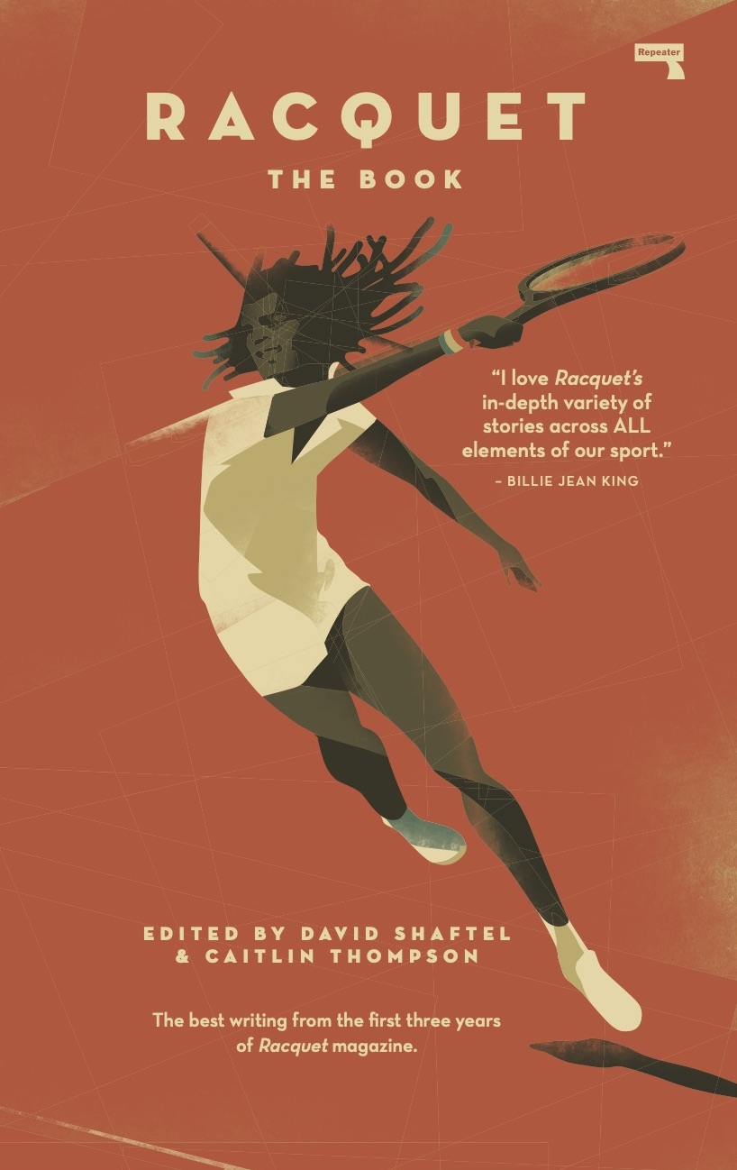 Racquet Magazine: The Book by David Shaftel | Goodreads