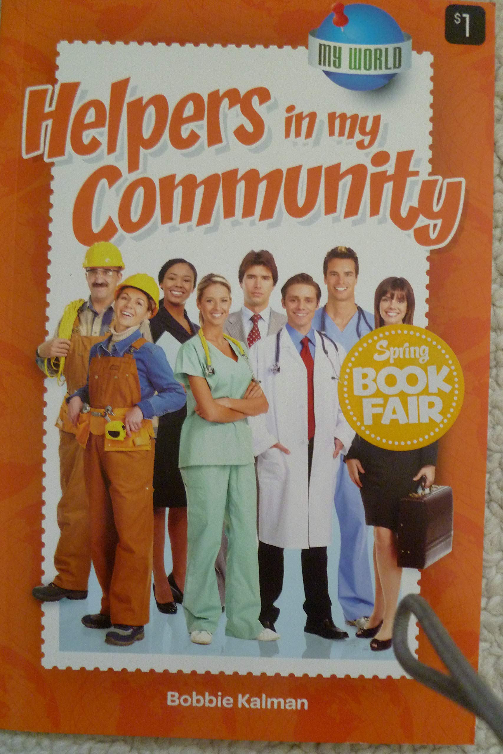 Helpers in my Community by Bobbie Kalman | Goodreads