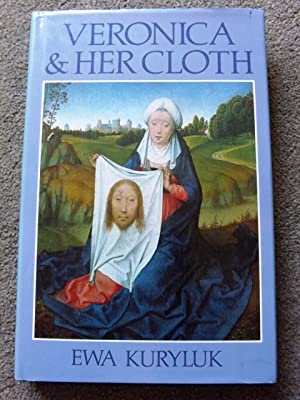 Veronica and Her Cloth: History, Symbolism, and Structure of a True ...