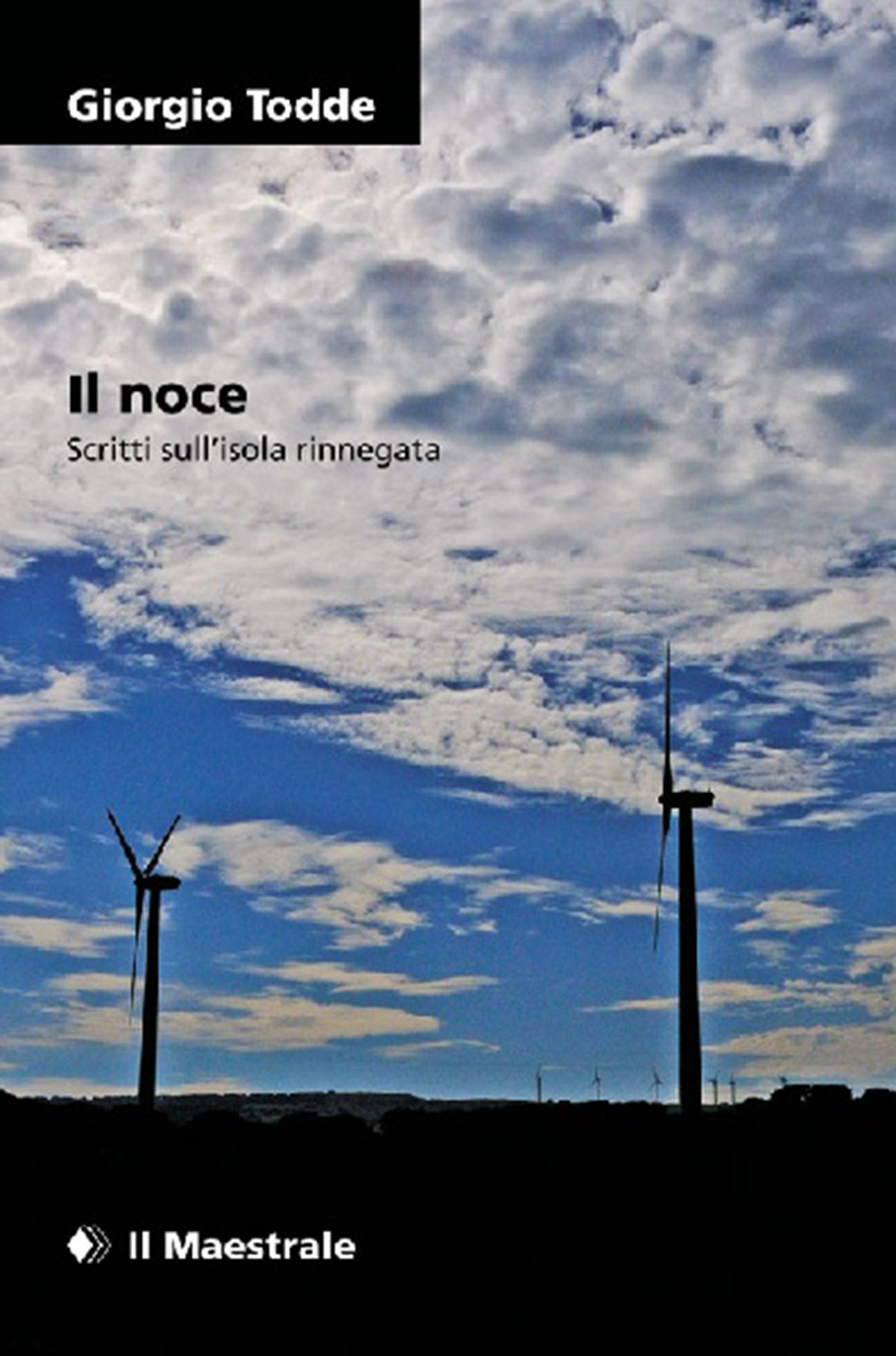 Il noce. Scritti sull'isola rinnegata by Giorgio Todde | Goodreads