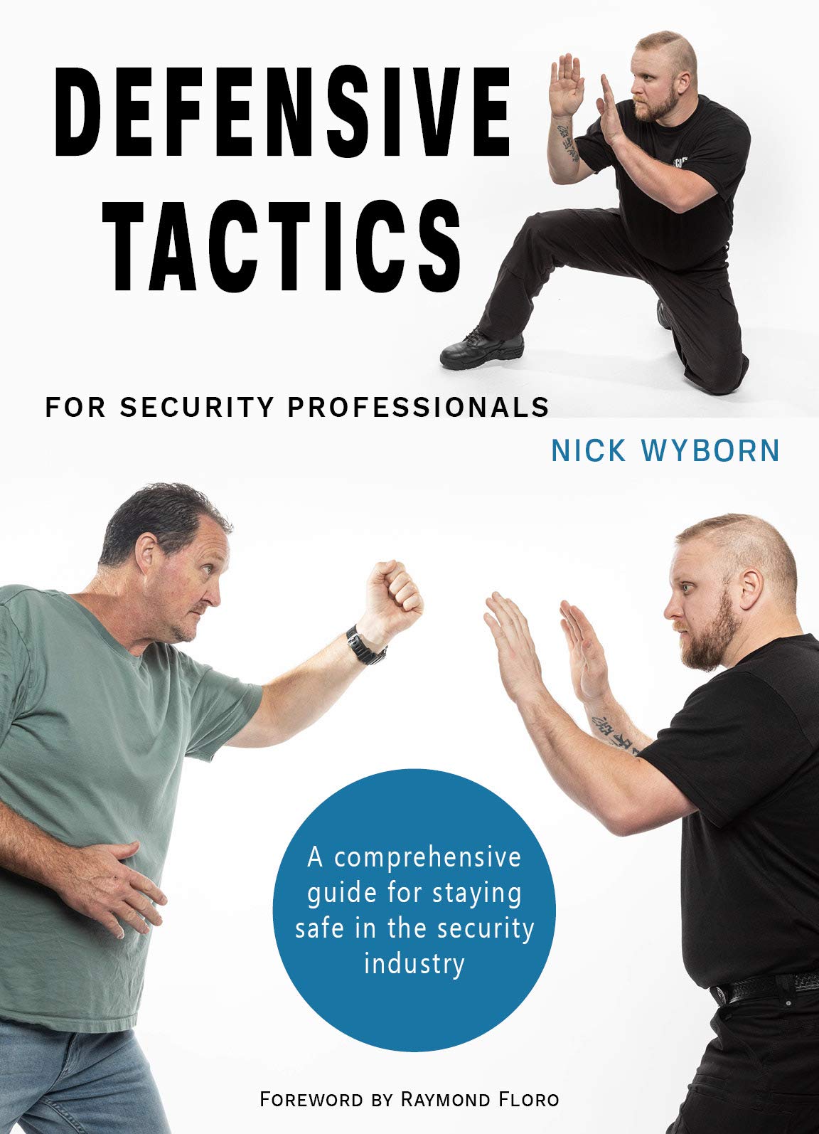 Defensive Tactics for Security Professionals: A comprehensive guide for ...