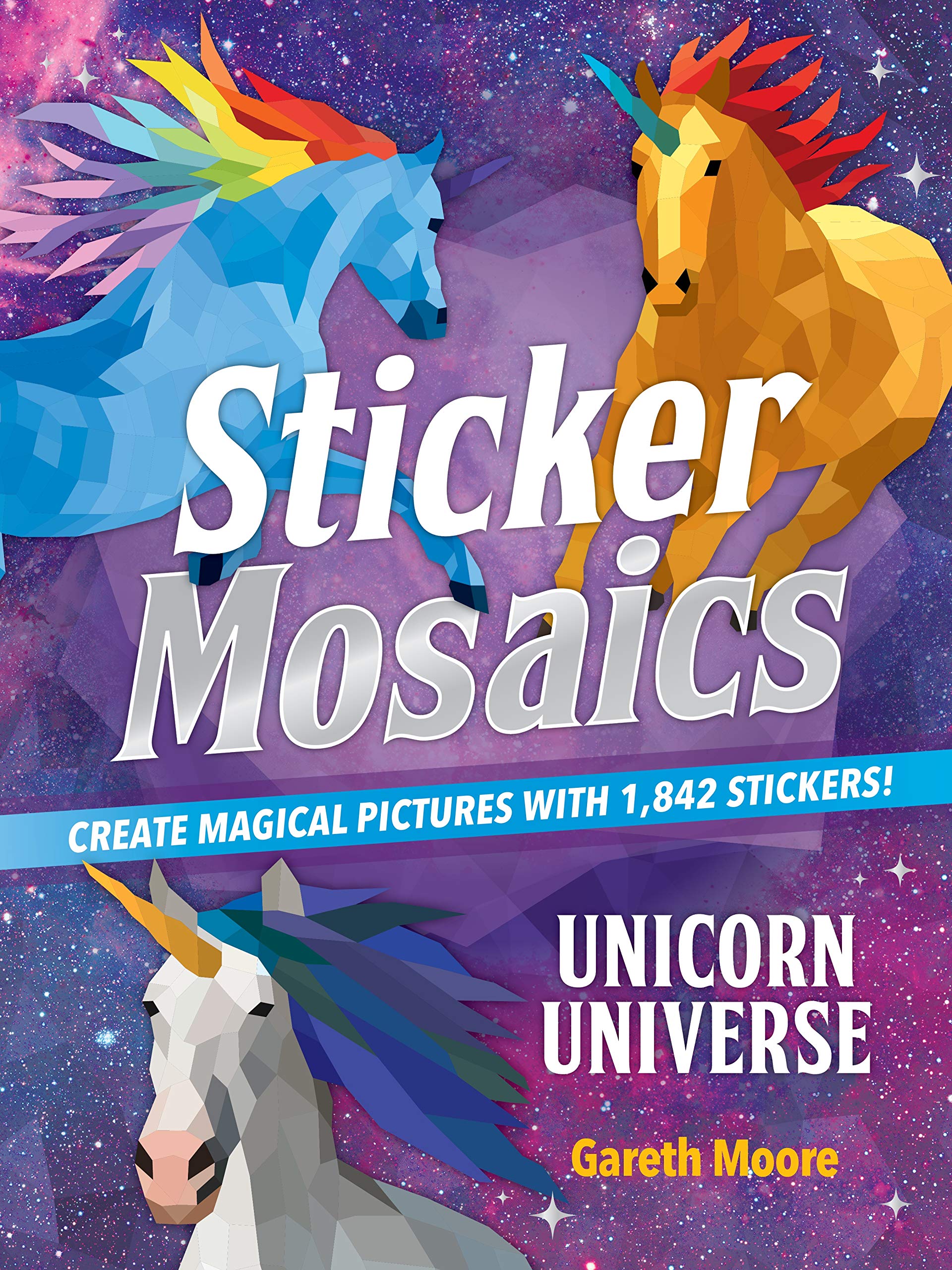 Sticker Mosaics: Unicorn Universe: Create Magical Pictures with 2,086 ...