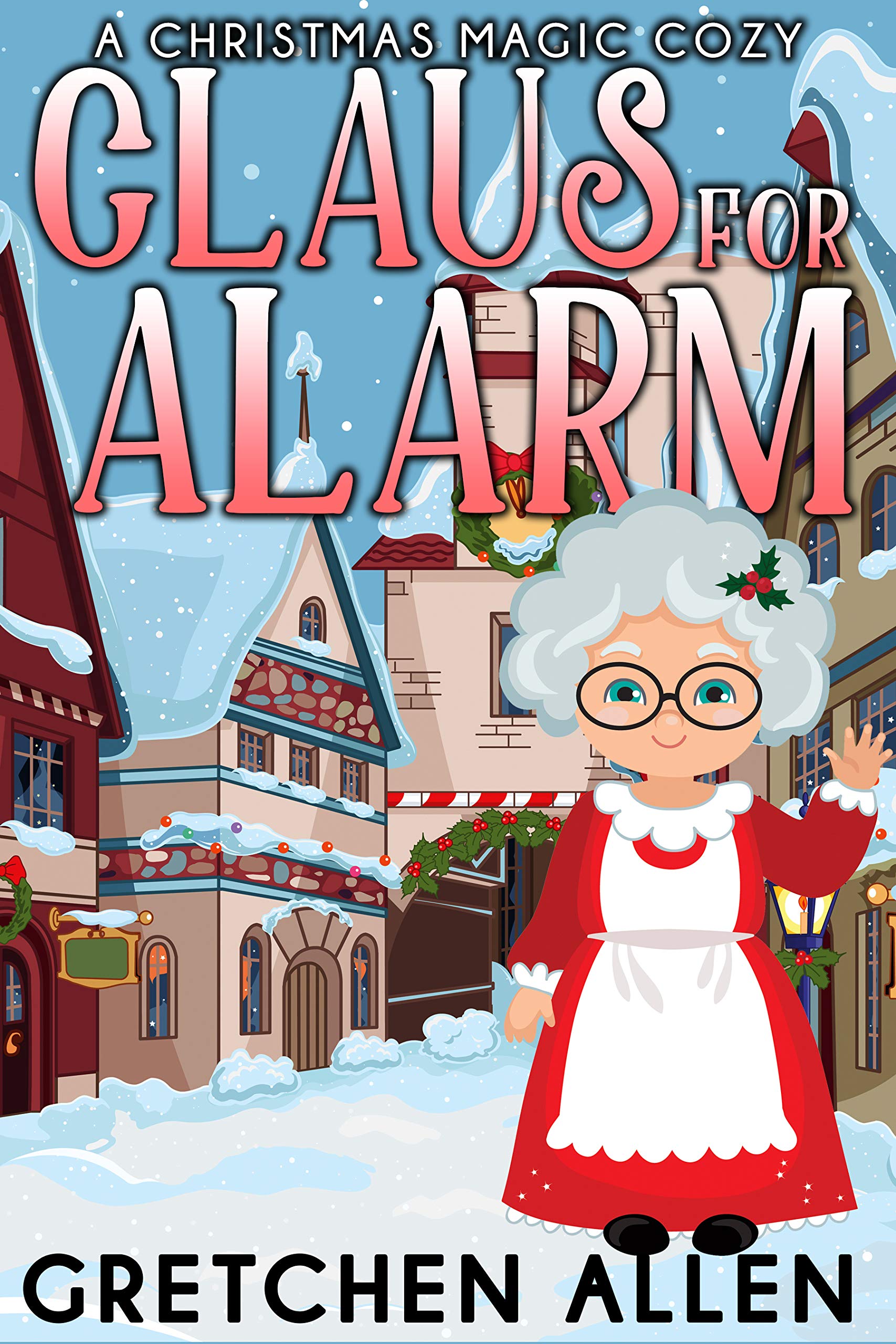 Claus for Alarm by Gretchen Allen | Goodreads