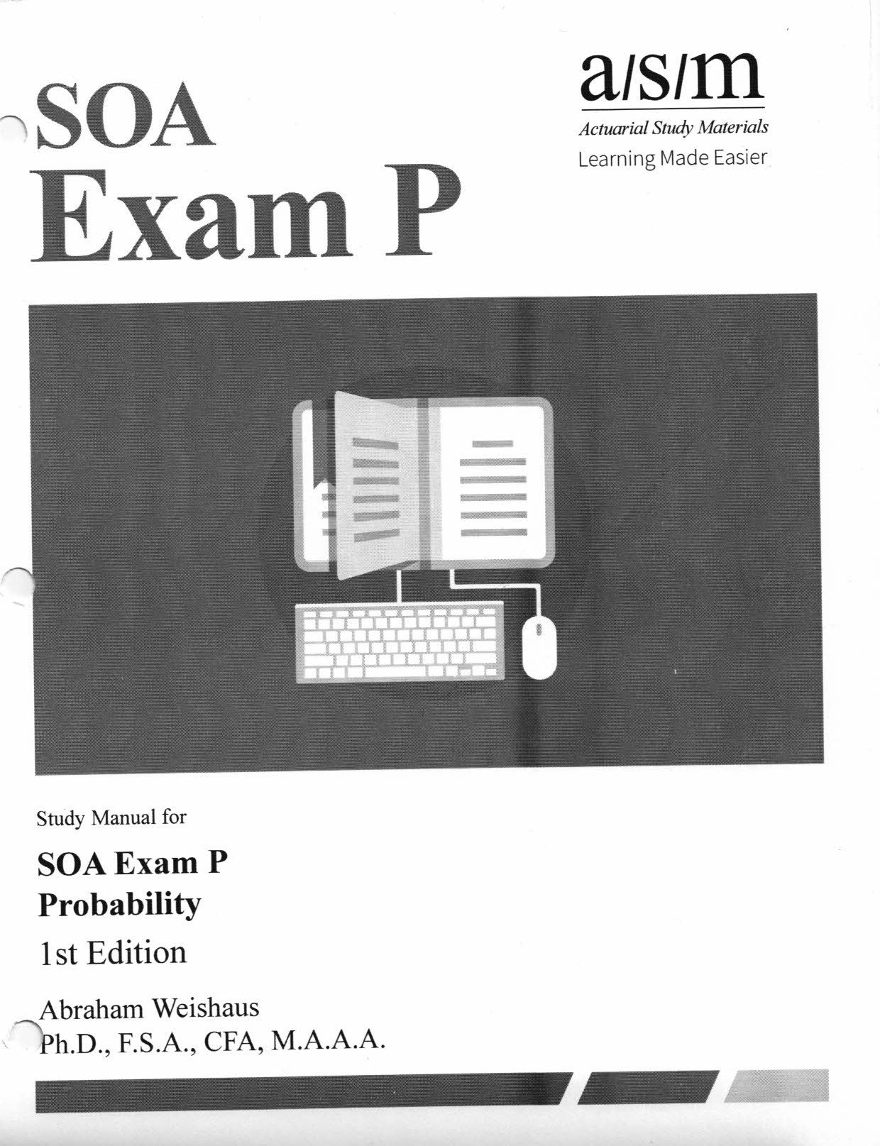 ASM Study Manual for Exam P, 1st edition, Spring 2017, with Adapt ...