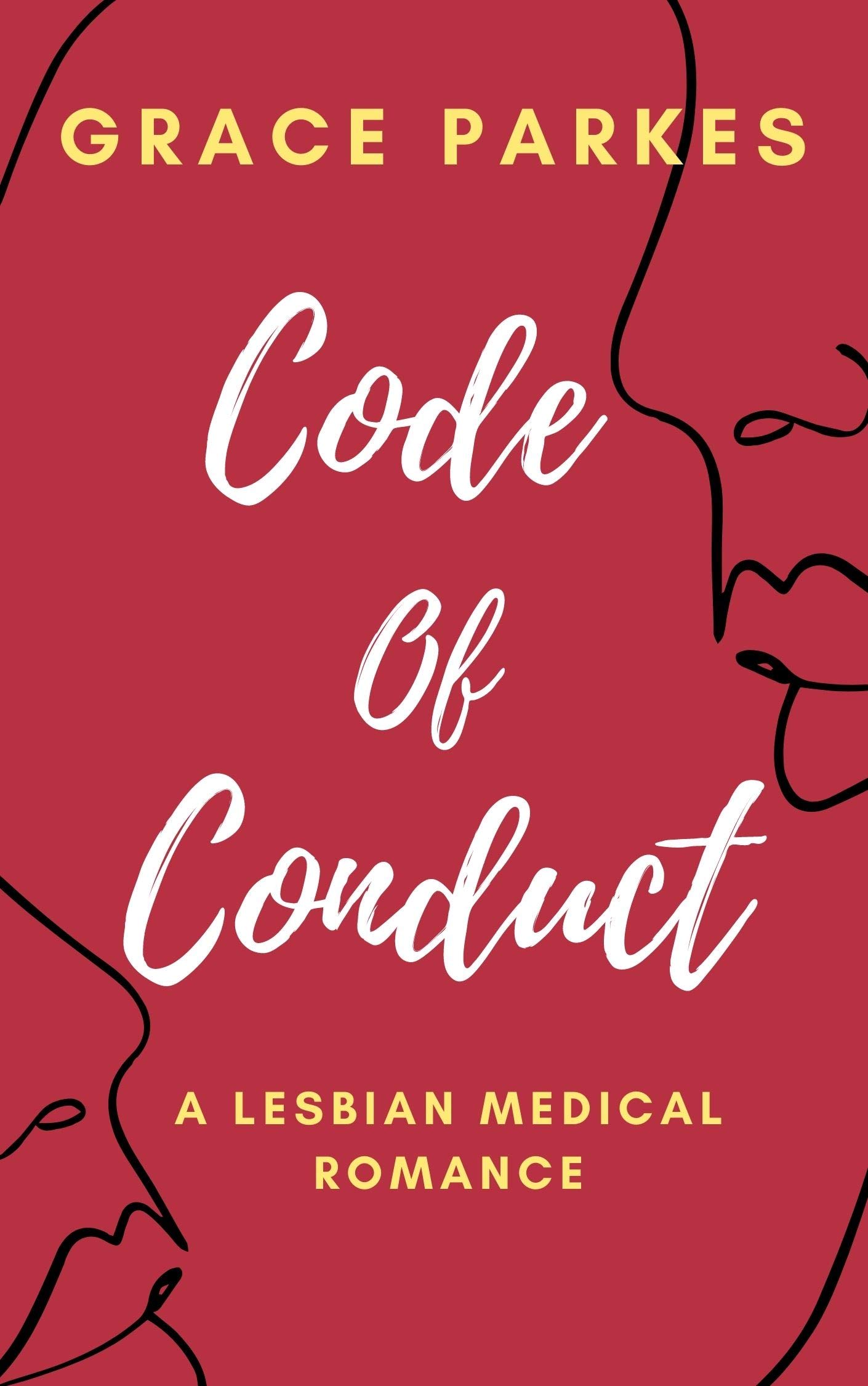 Code of Conduct : A Lesbian Medical Romance by Grace Parkes | Goodreads