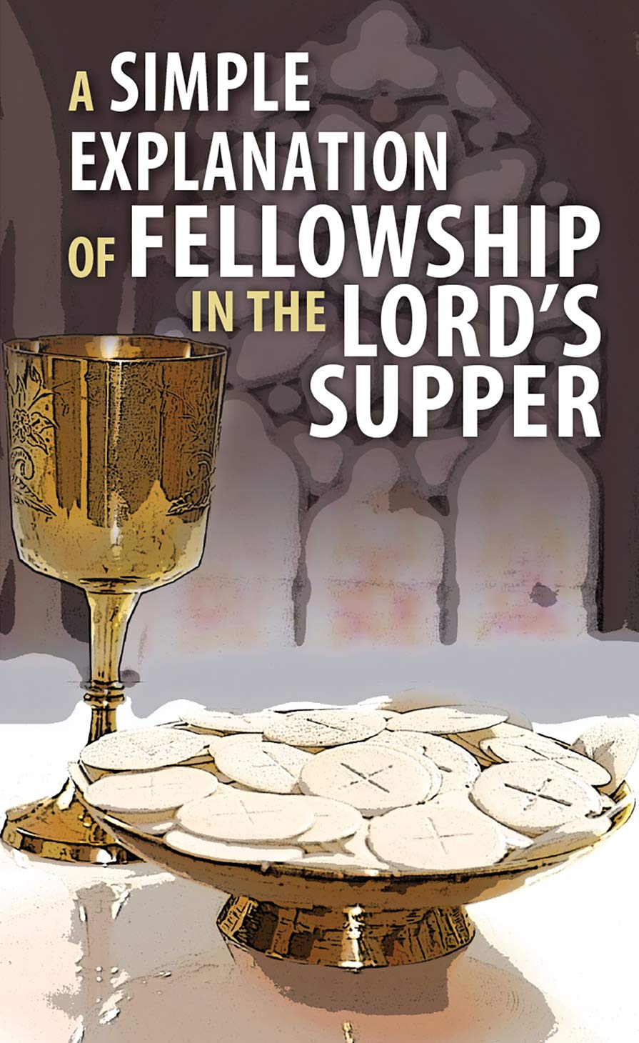 A Simple Explanation of Fellowship in the Lord’s Supper by Concordia ...