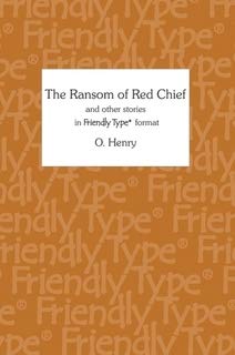 The Ransom of Red Chief and other stories by O. Henry | Goodreads