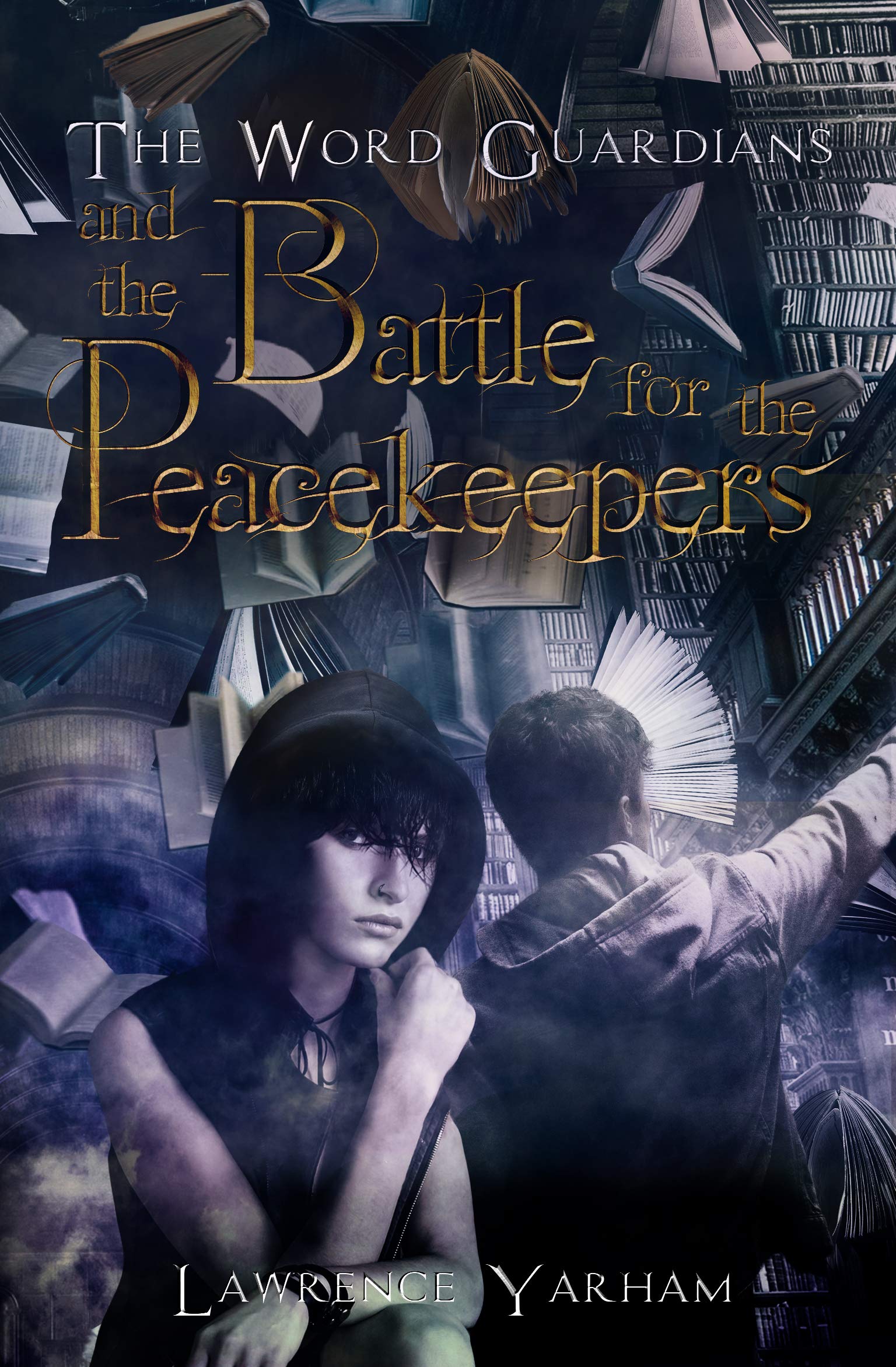 The Word Guardians and the Battle for the Peacekeepers by Lawrence ...
