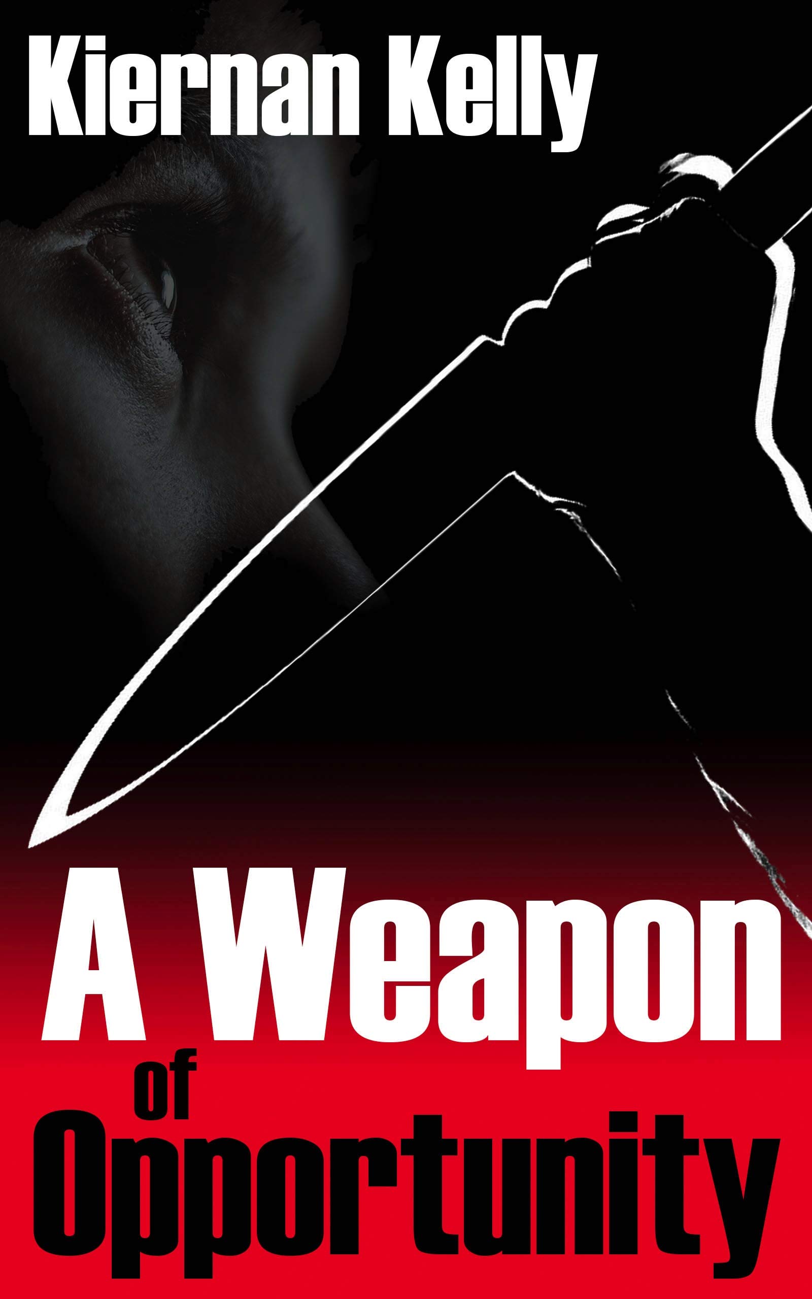 Weapon Of Opportunity by Kiernan Kelly | Goodreads
