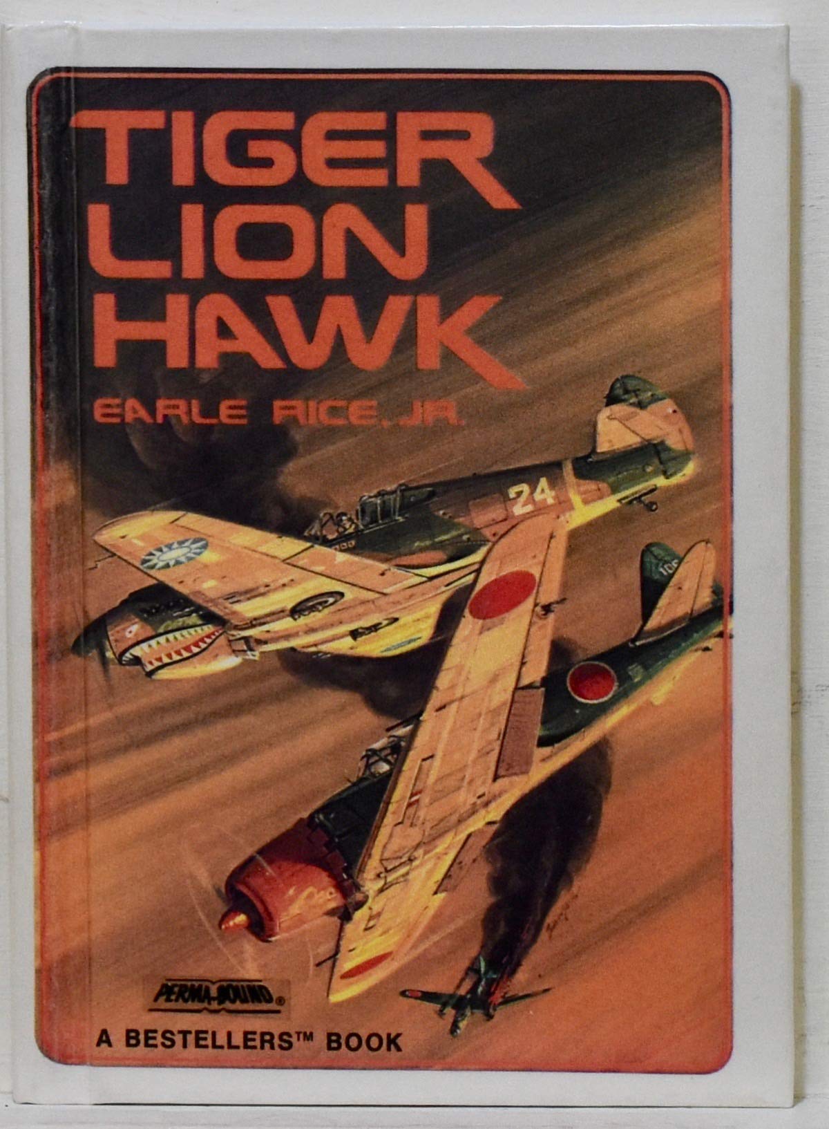 Tiger Lion Hawk : A Story of the Flying Tigers by Earle Rice | Goodreads