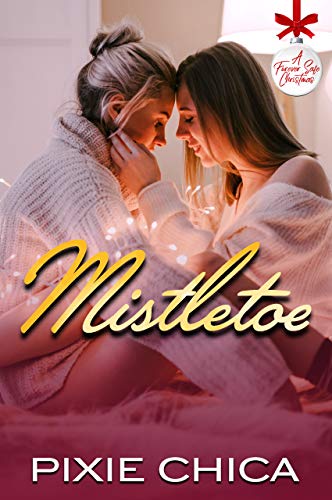 Mistletoe: North Pole Love Book 1 by Pixie Chica | Goodreads