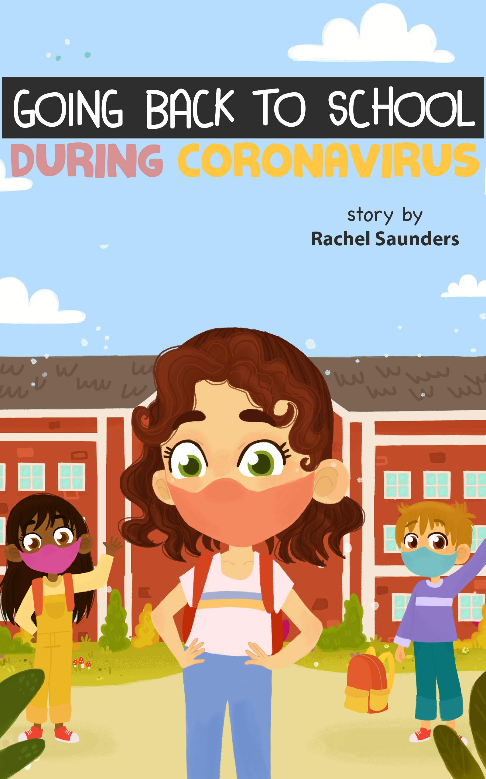 Going Back to School During Coronavirus by Rachel Saunders | Goodreads
