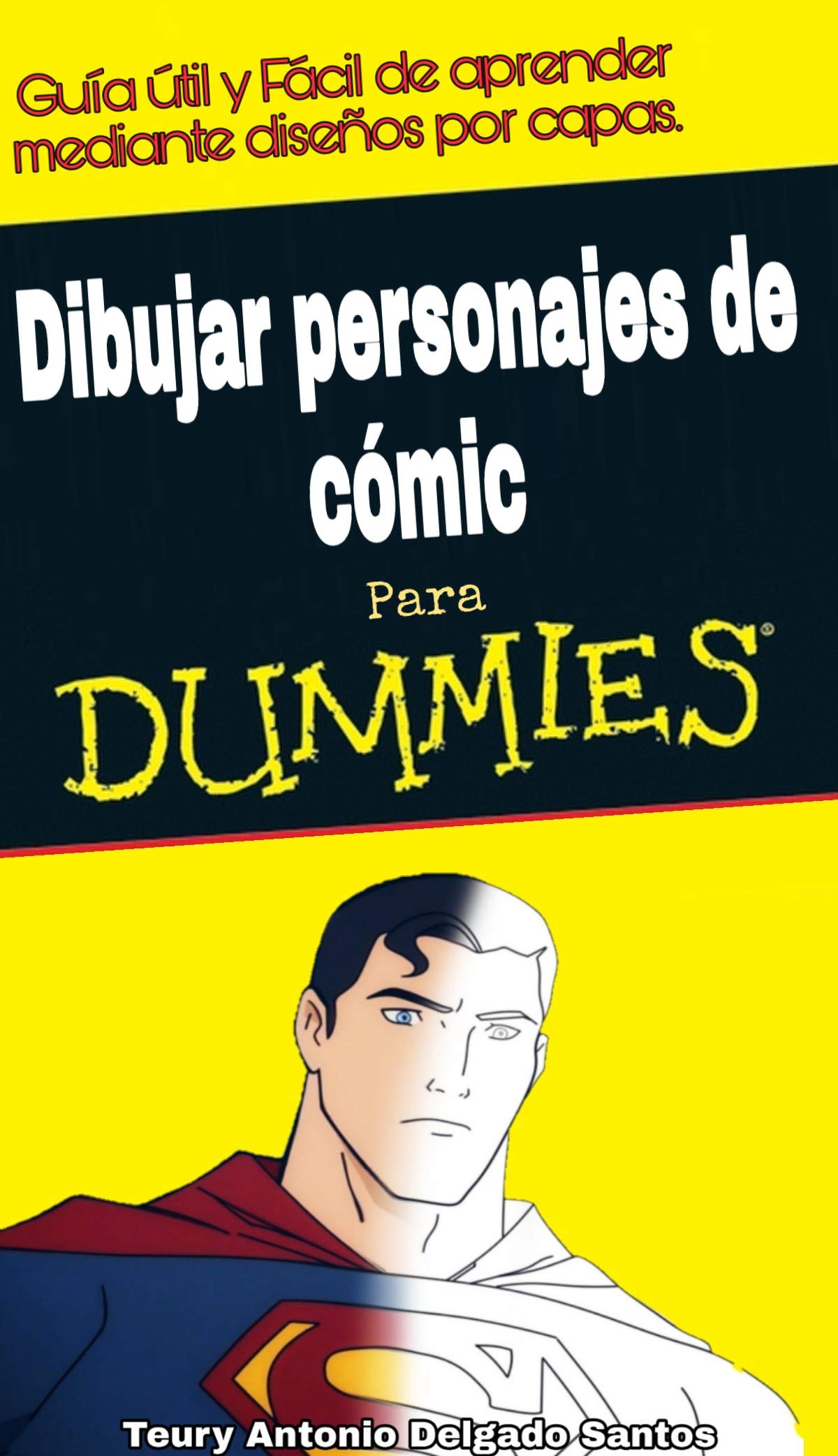 Dibujar para Dummies: Personajes de Cómics Marvel y DC comics by Teury ...