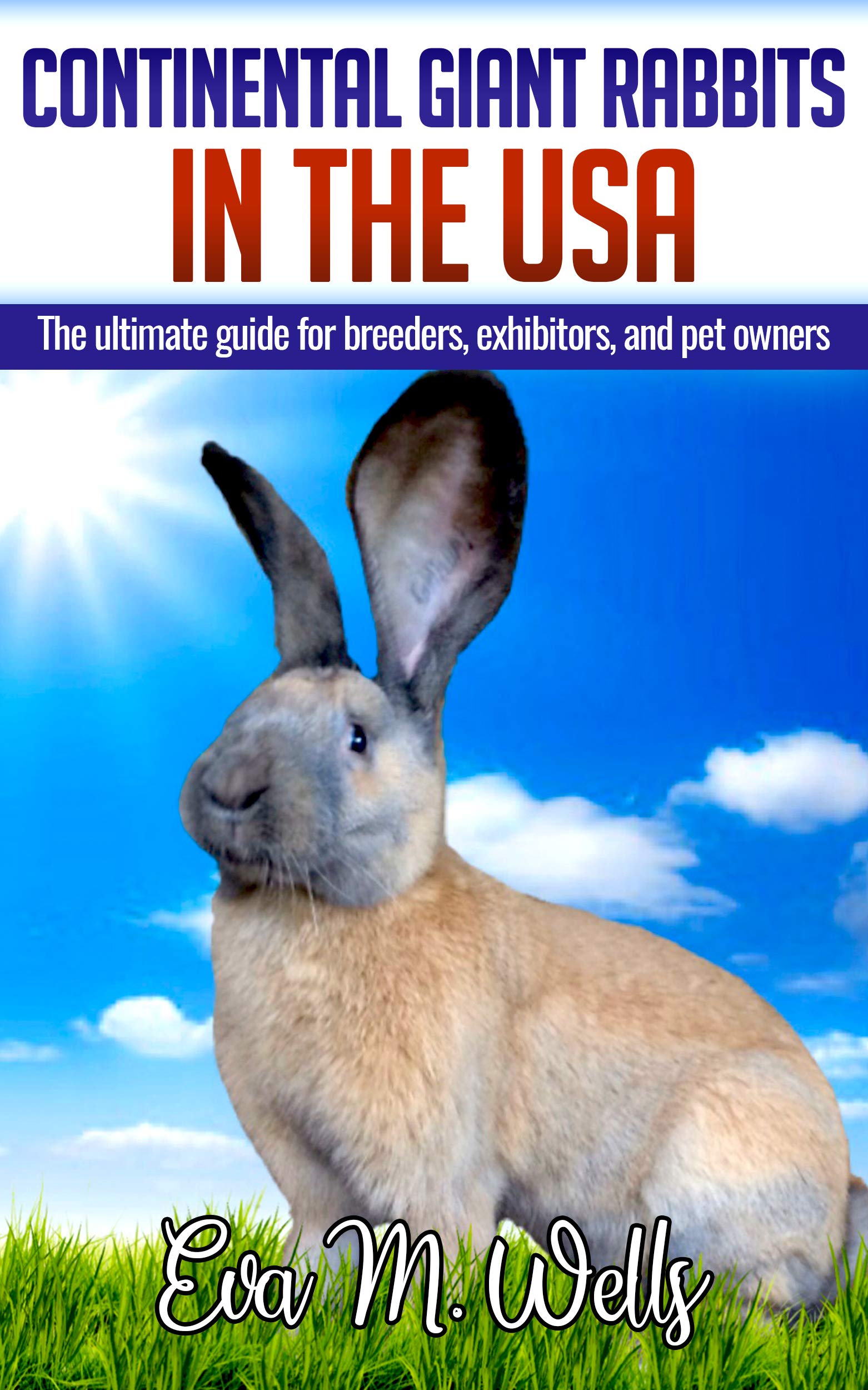 Continental Giant Rabbits in USA: The ultimate guide for breeders ...