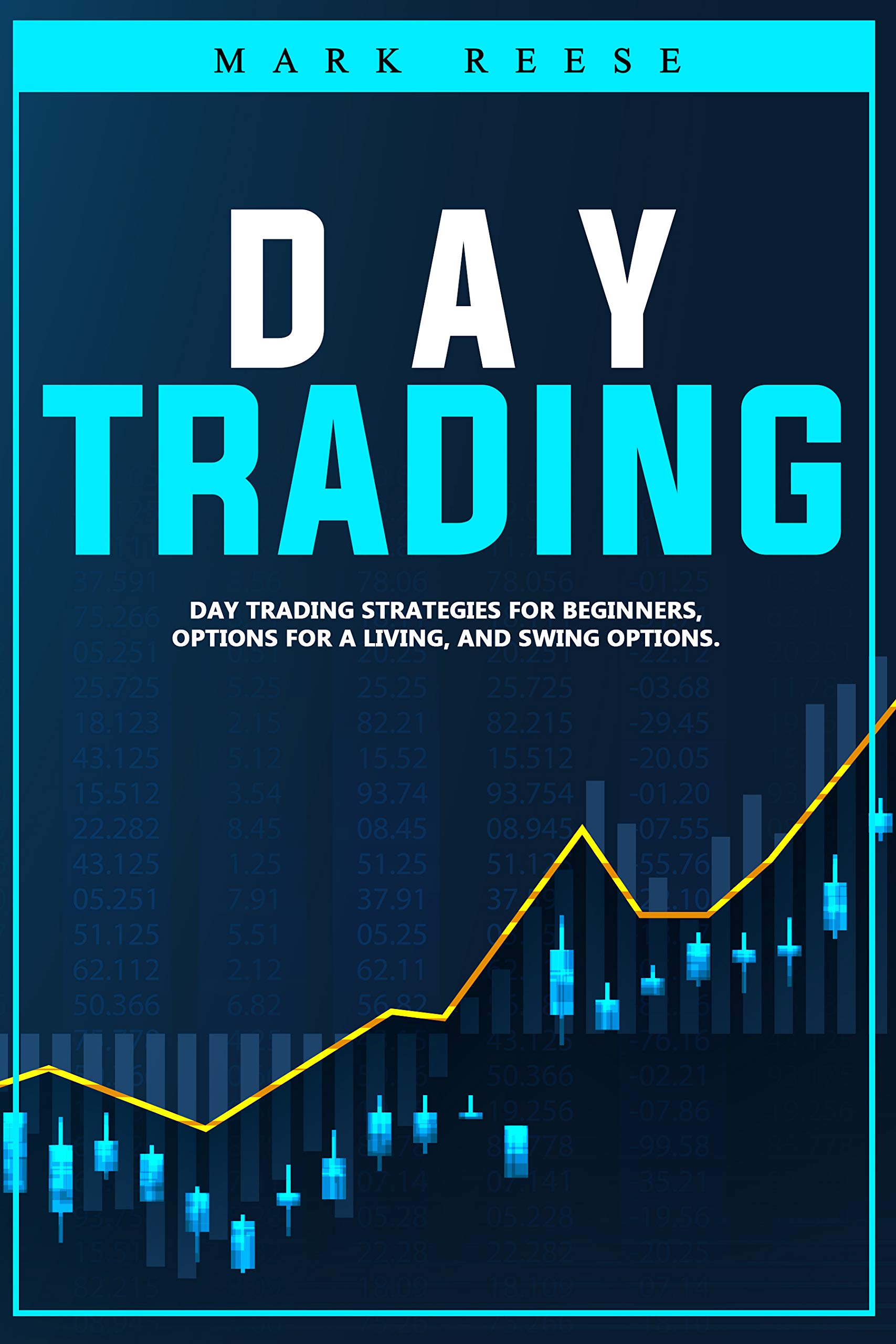 Day trading: Day trading strategies for beginners, options for a living ...