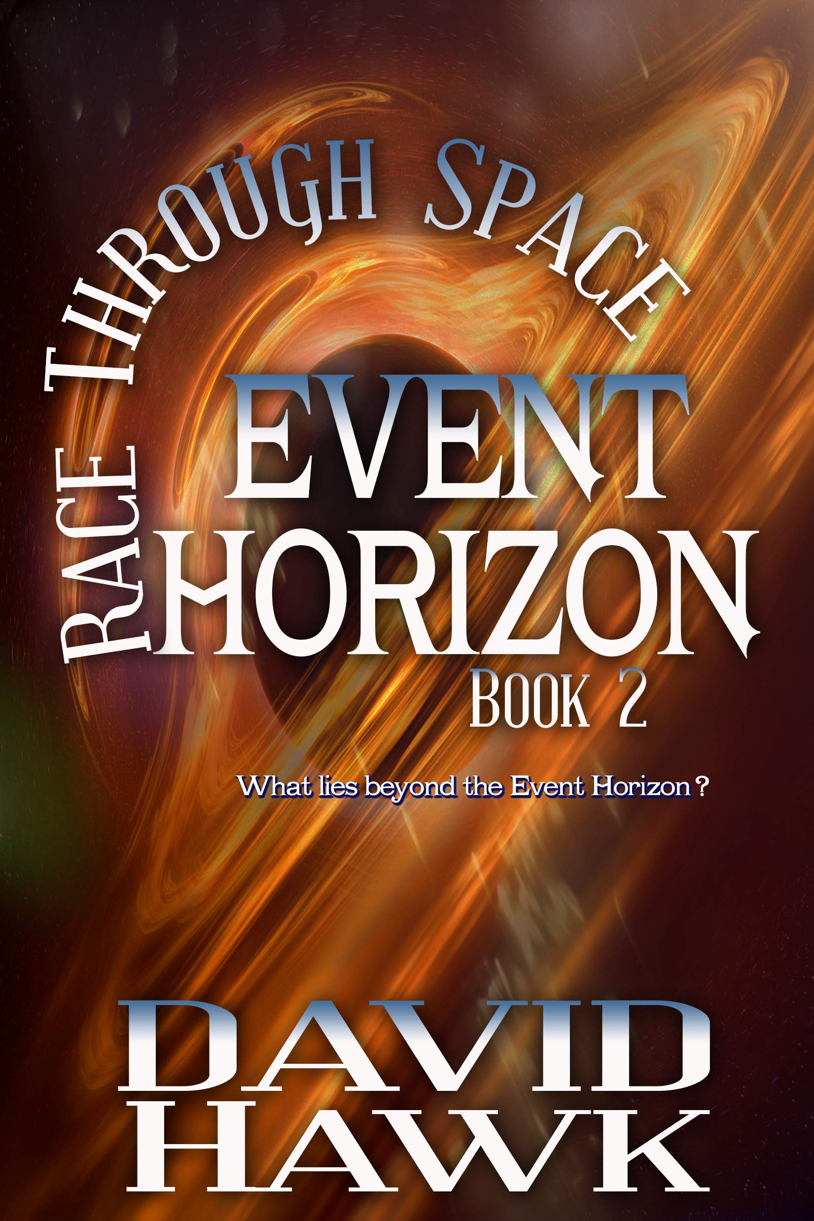 Race Through Space: Event Horizon: Book 2 of 3 by David Hawk | Goodreads