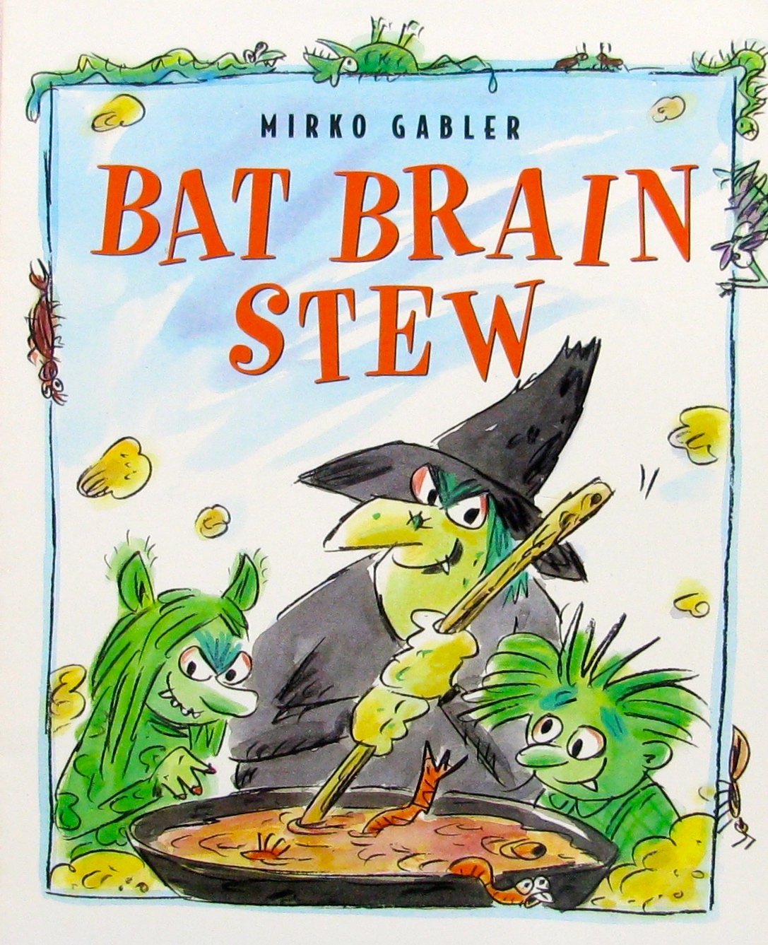 Bat Brain Stew by Mirko Gabler | Goodreads