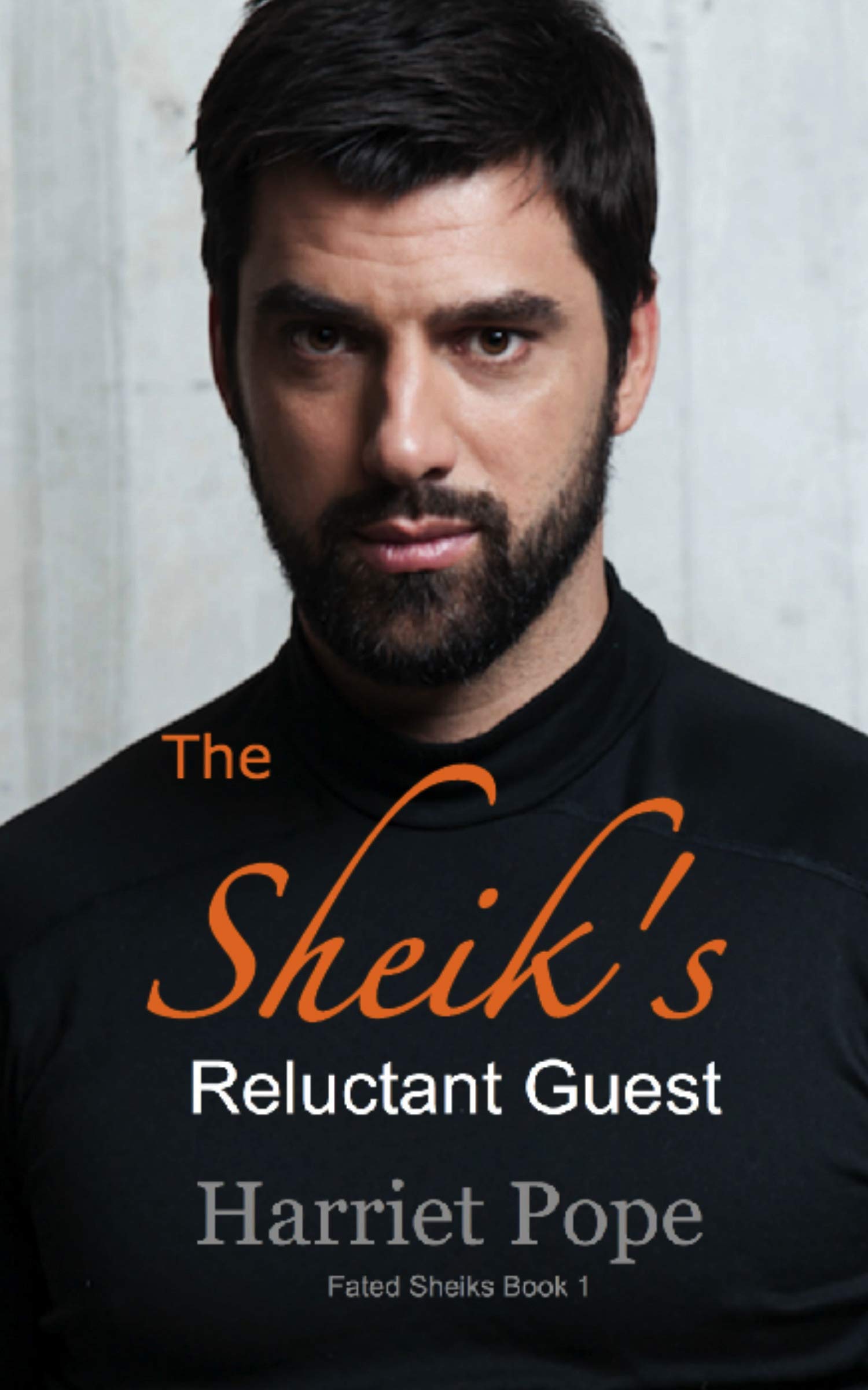 The Sheik's Reluctant Guest (Fated Sheiks #1) by Harriet Pope | Goodreads
