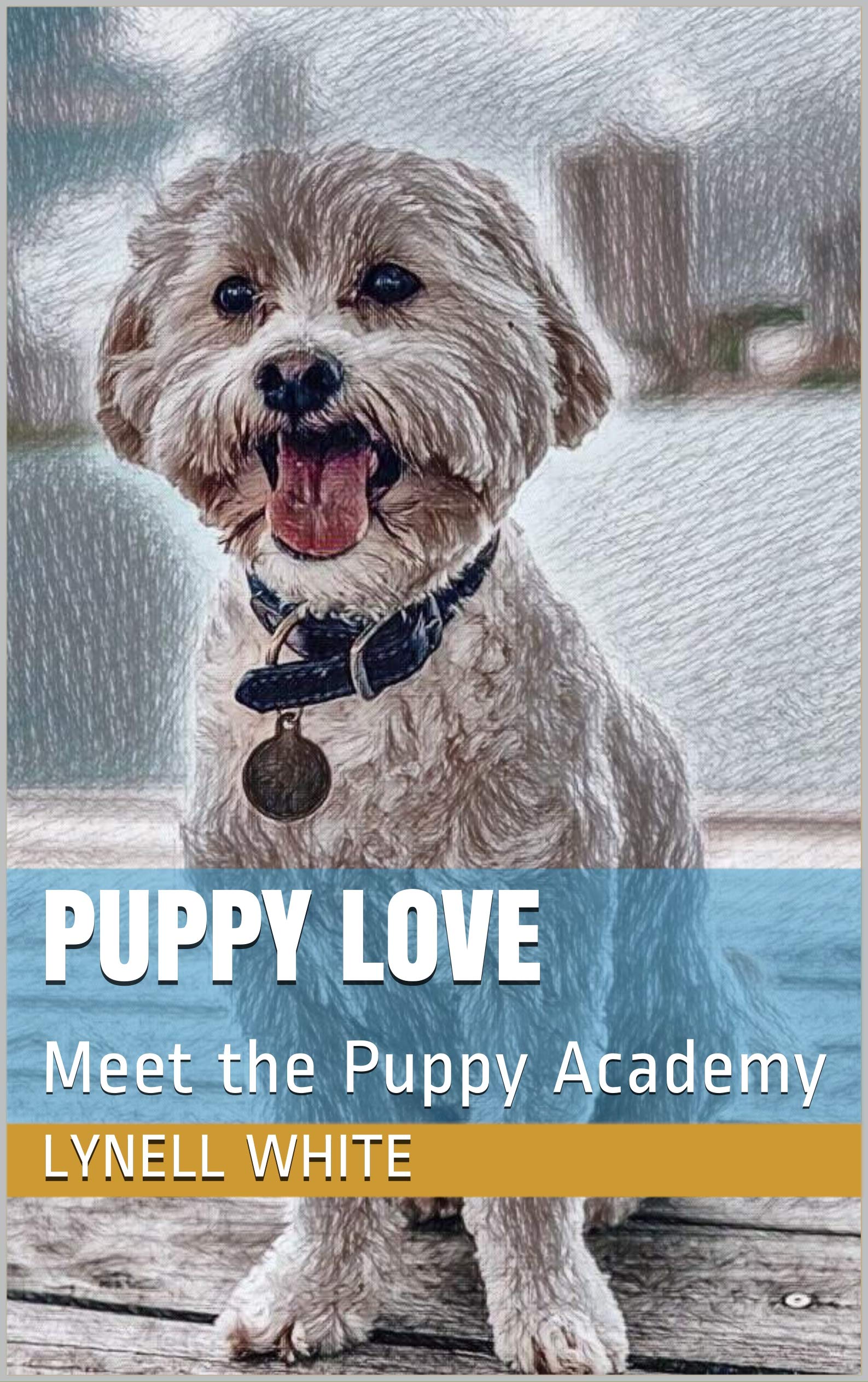 Puppy Love: Meet the Puppy Academy by Lynell White | Goodreads