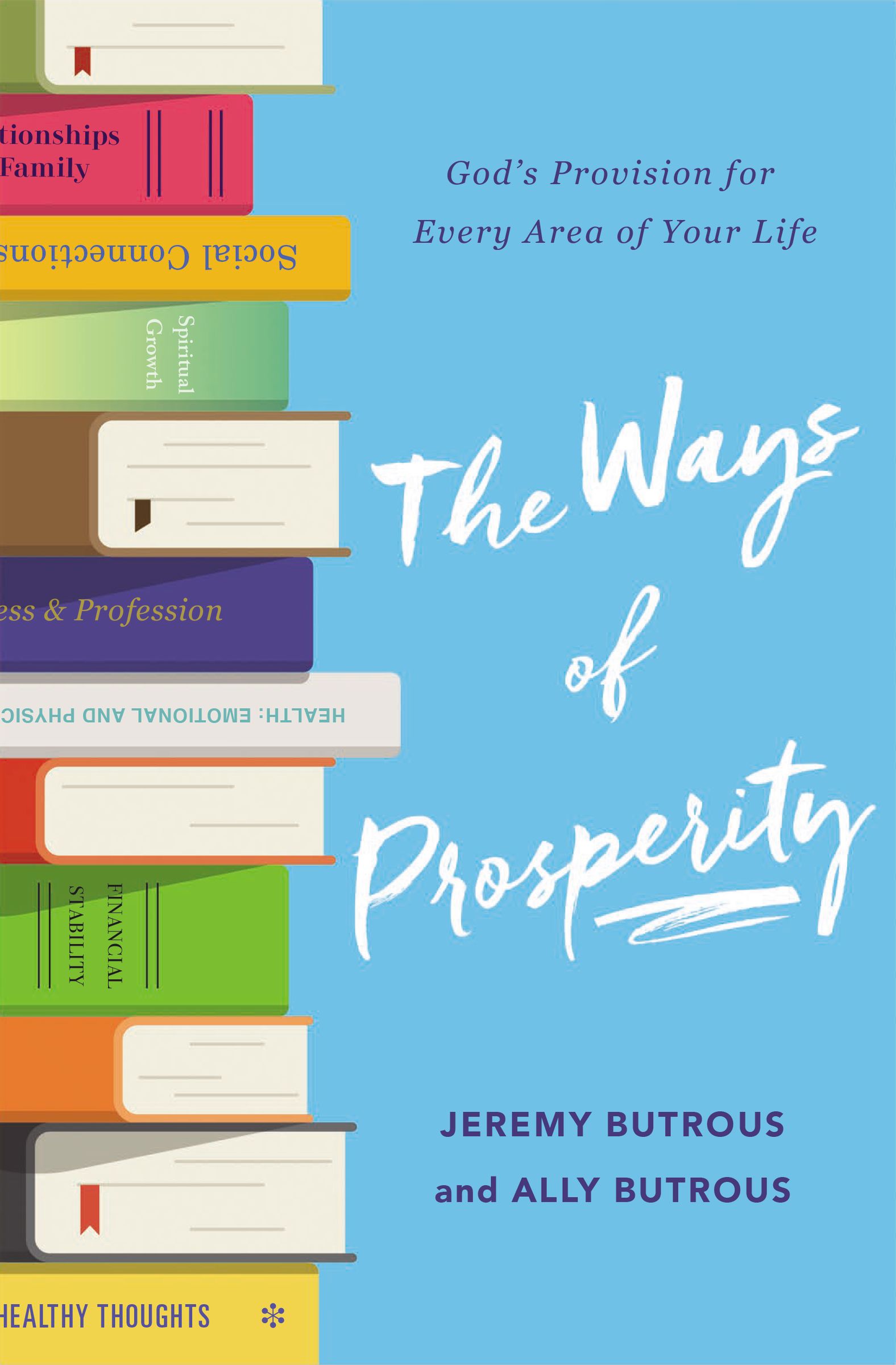 The Ways of Prosperity: God's Provision for Every Area of Your Life by ...