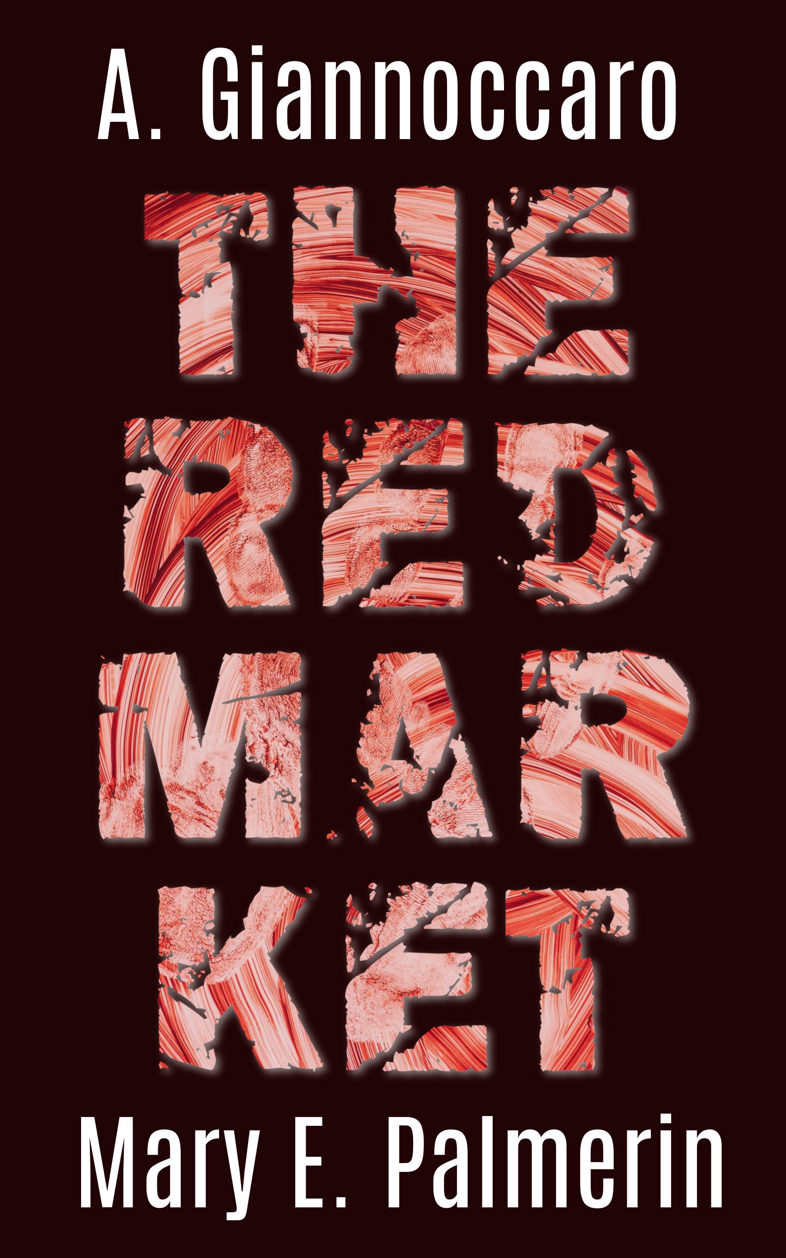 The Red Market by A. Giannoccaro | Goodreads