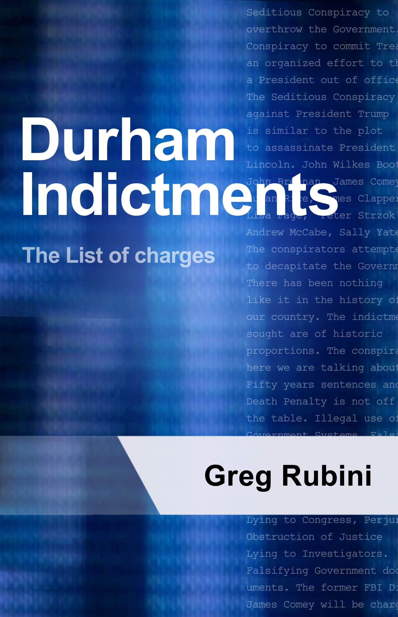 Durham Indictments: Seditious Conspiracy to Overthrow the Goverment by ...