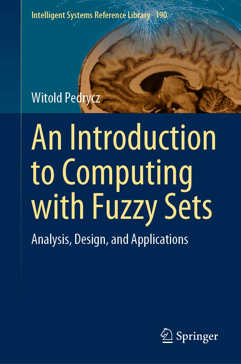 An Introduction to Computing with Fuzzy Sets: Analysis, Design, and ...