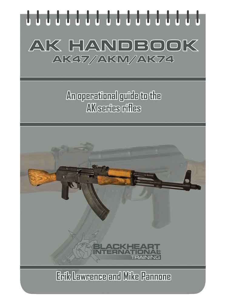 AK Handbook AK47/AKM/AK74: An Operational Guide to the AK Series Rifles by Erik Lawrence | Goodreads