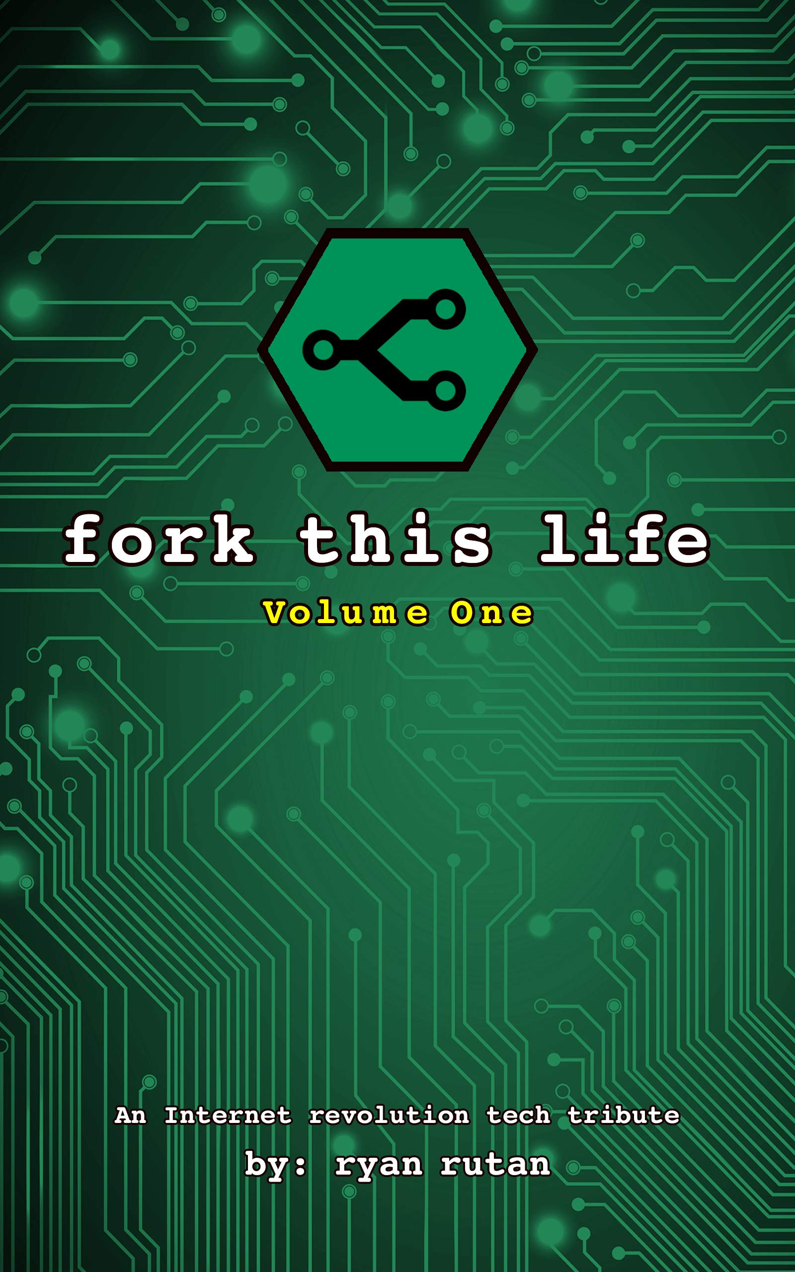 fork this life: Volume One by Ryan Rutan | Goodreads