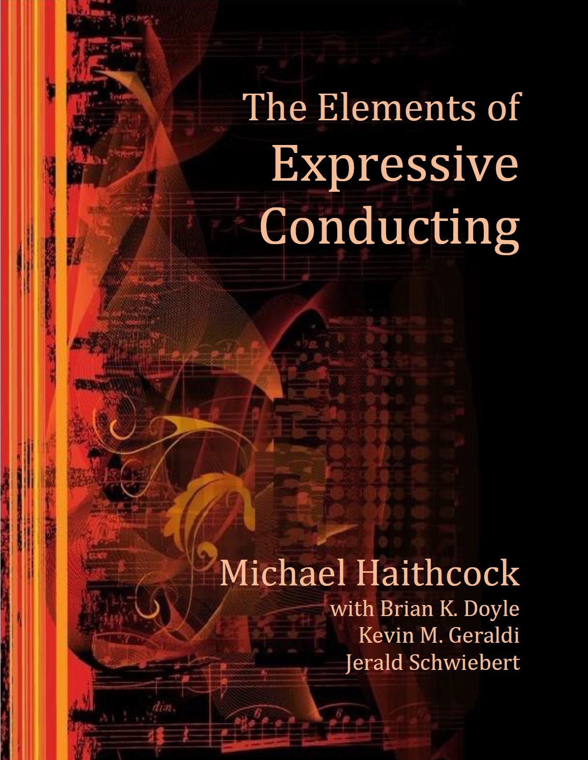 The Elements of Expressive Conducting by Michael Haithcock | Goodreads