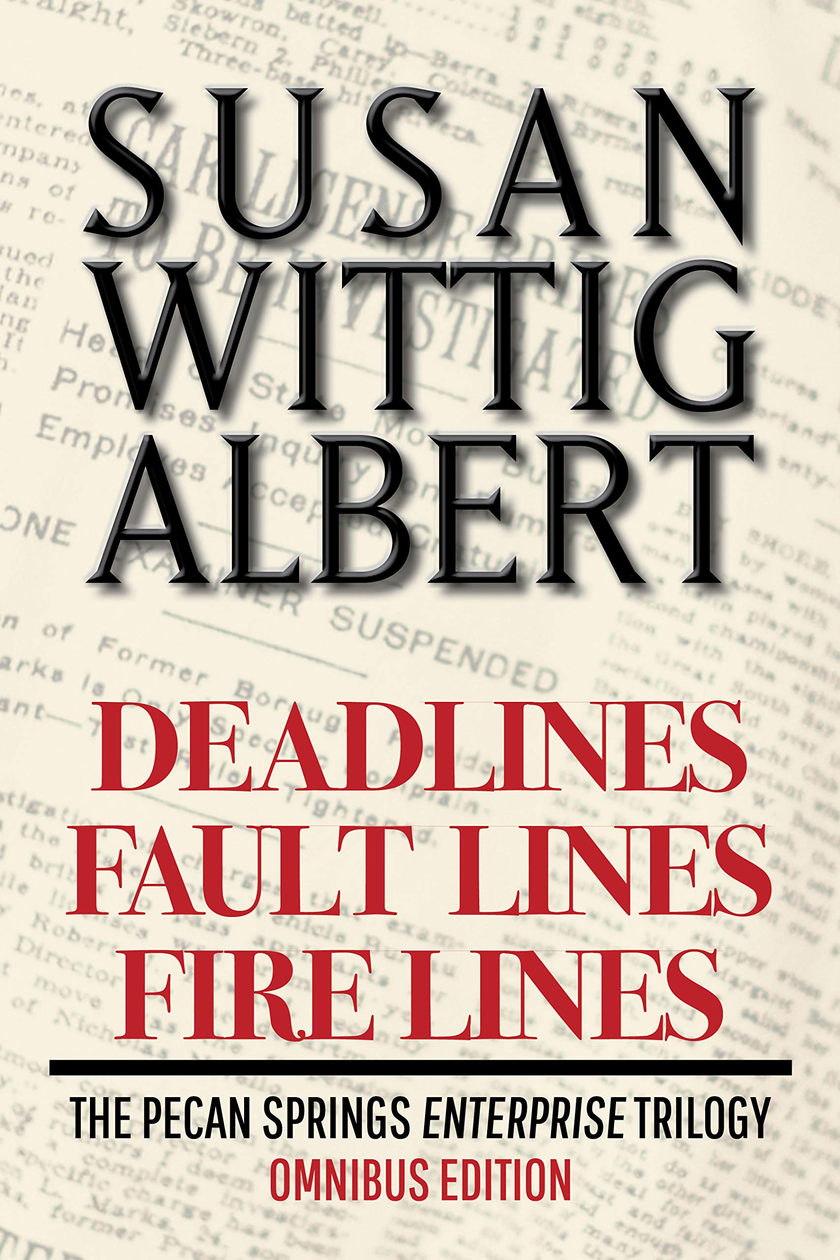 The Pecan Springs Enterprise Trilogy (Deadlines, Fault Lines, Fire Lines): The Omnibus Edition ...