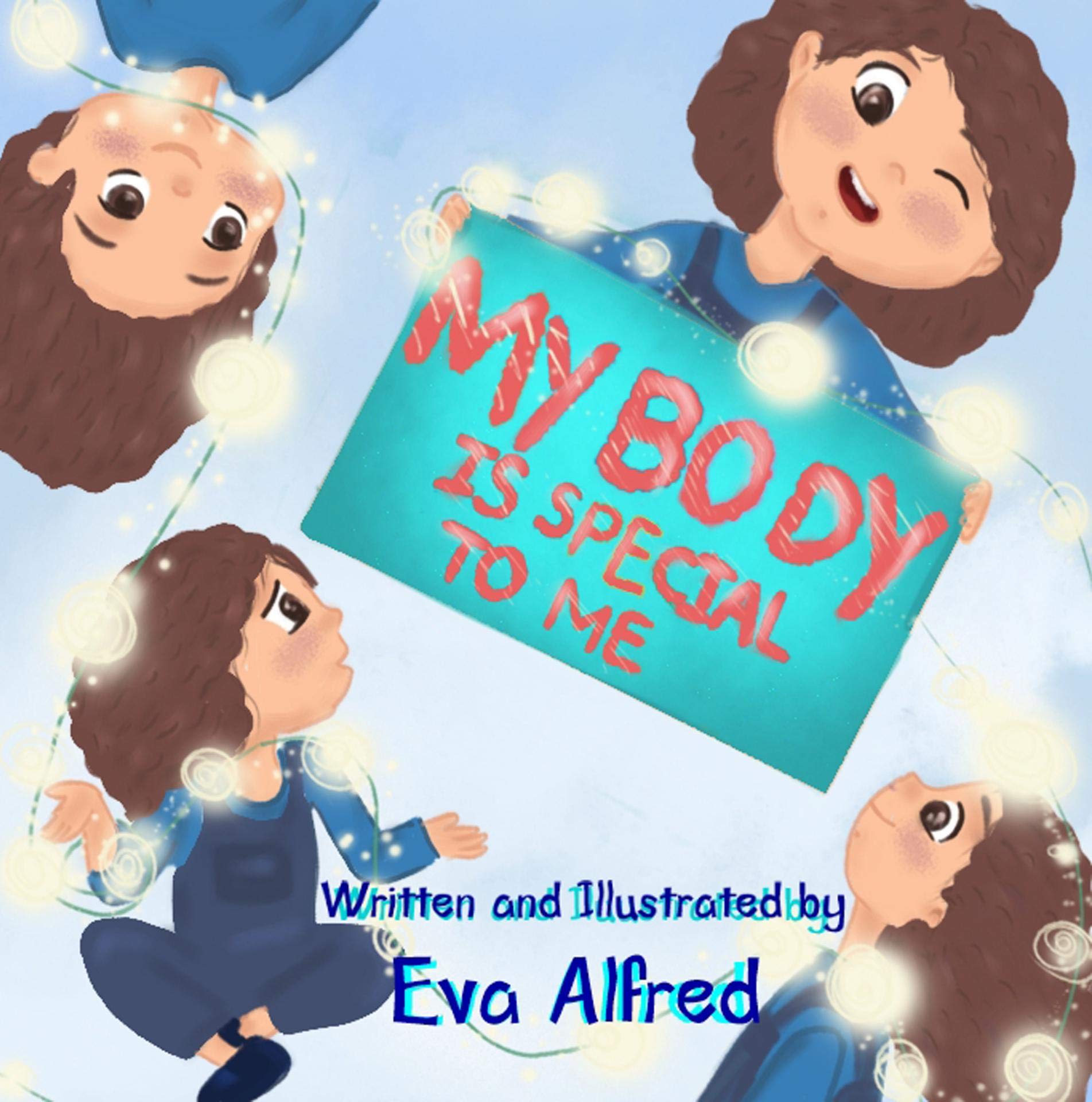 My body is special to me : a book about body parts and senses and ...