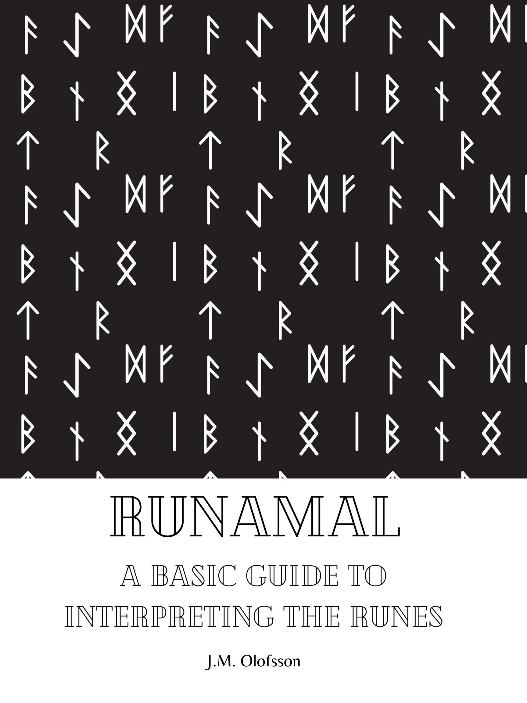 Runamal: A Basic Guide to Interpreting the Runes by JM Olofsson | Goodreads