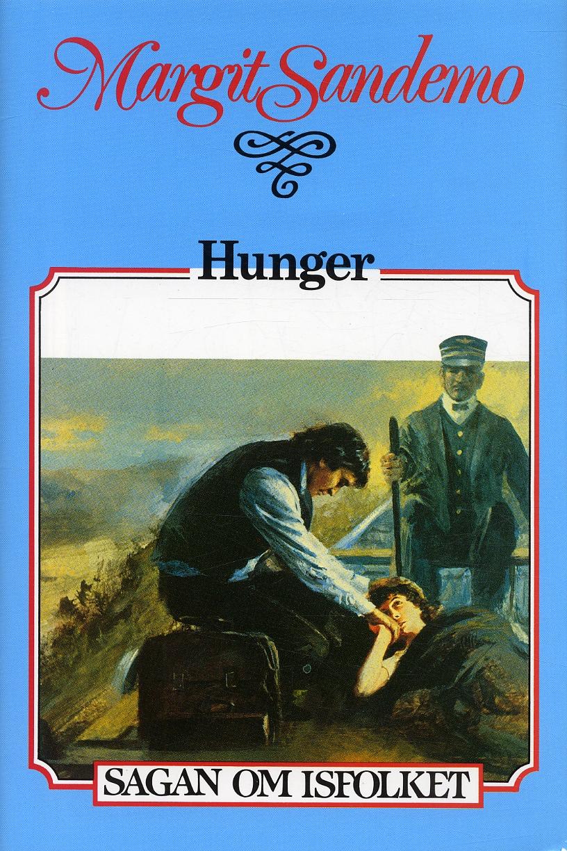 Hunger (Sagan om Isfolket #32) by Margit Sandemo | Goodreads