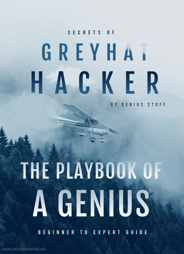 Secrets of Grey Hat Hacker: The Playbook of a Genius by Genius Stuff ...