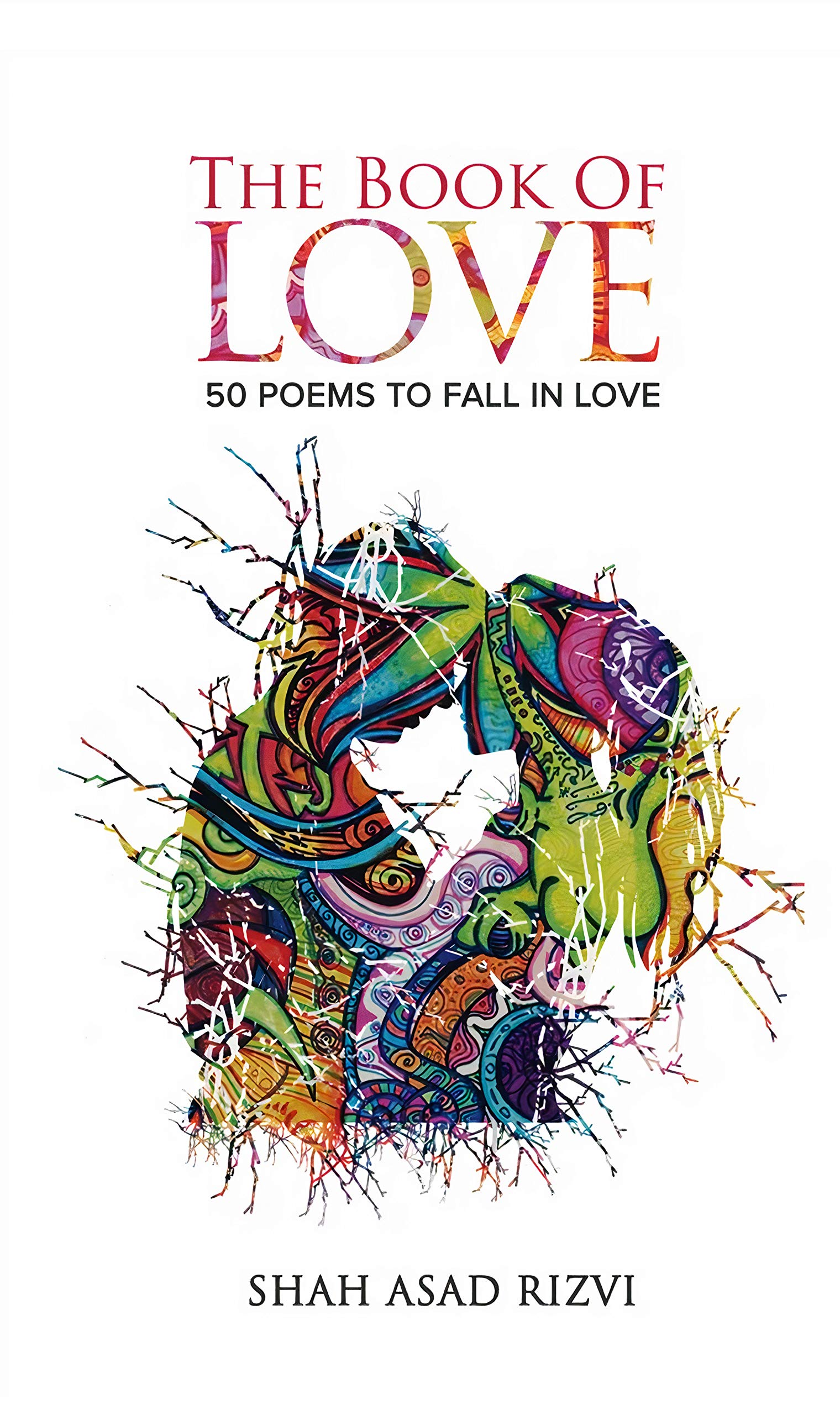 The Book of Love by Shah Asad Rizvi | Goodreads