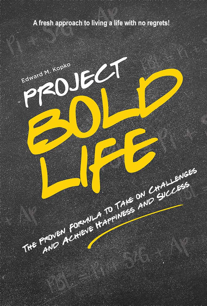 Project Bold Life: The Proven Formula to Take on Challenges and Achieve ...