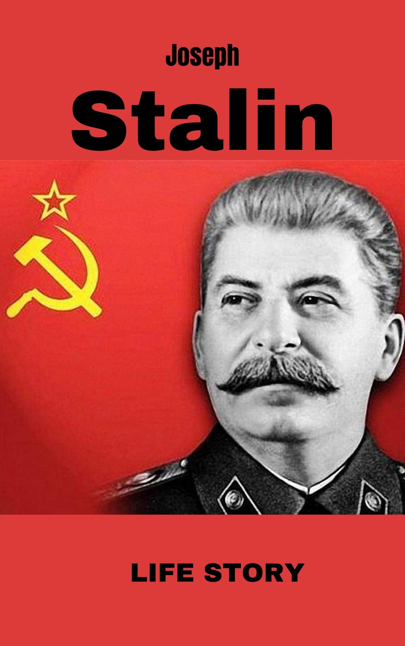 Joseph Stalin: LIFE STORY by Anil Kumar | Goodreads