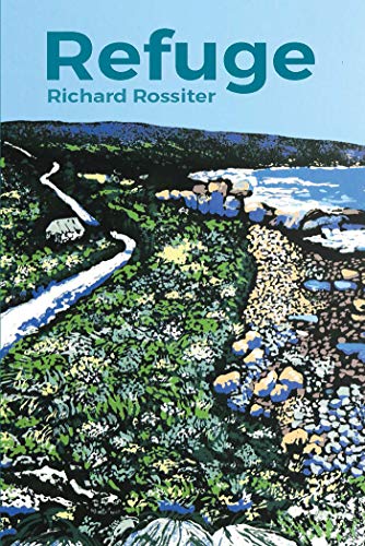 Refuge by Richard Rossiter | Goodreads