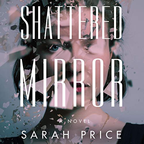 Shattered Mirror by Sarah Price | Goodreads