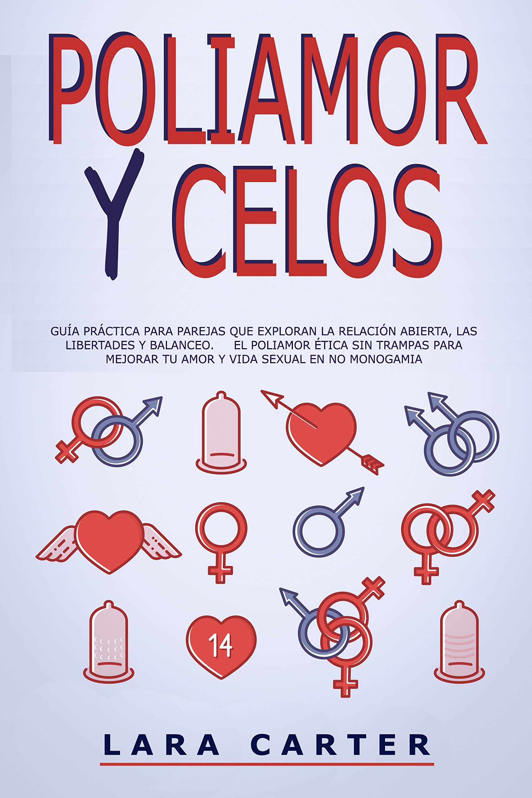 POLIAMOR Y CELOS: Guía Práctica Para Parejas Que Exploran La Relación ...
