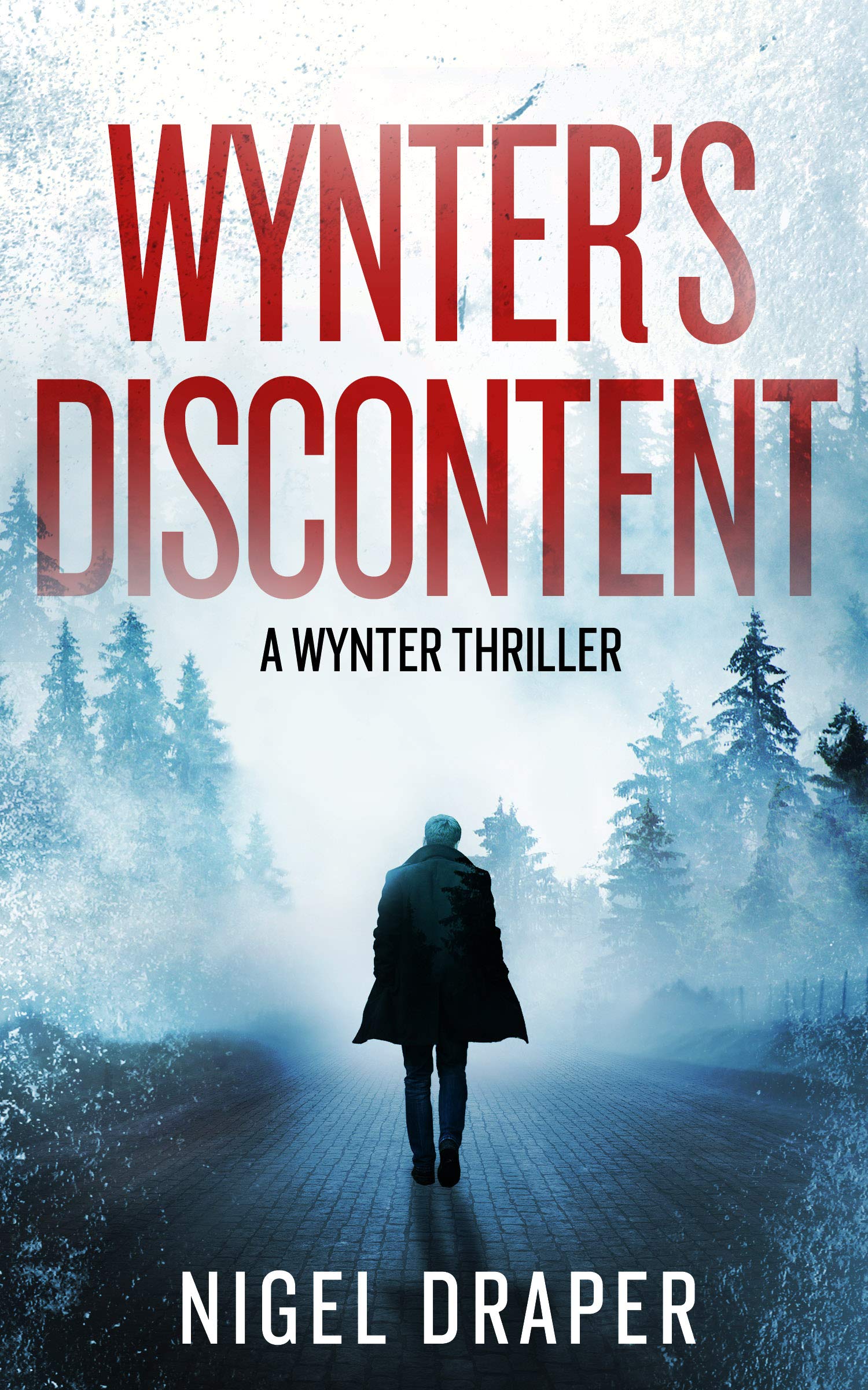 Wynter's Discontent: A Wynter Thriller by Nigel Draper | Goodreads