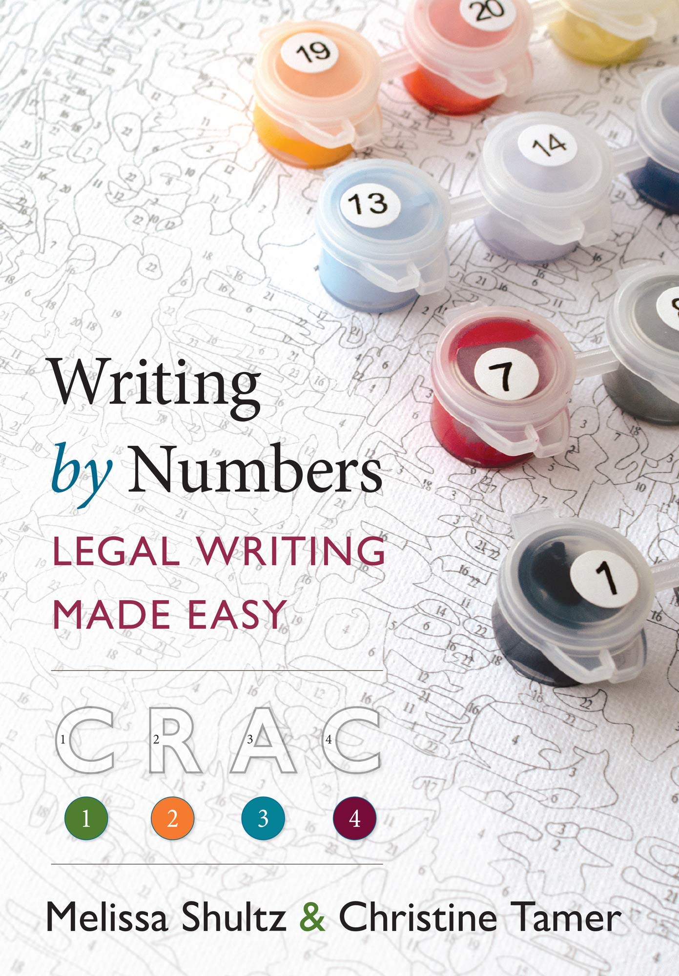 Writing by Numbers: Legal Writing Made Easy by Melissa Shultz | Goodreads