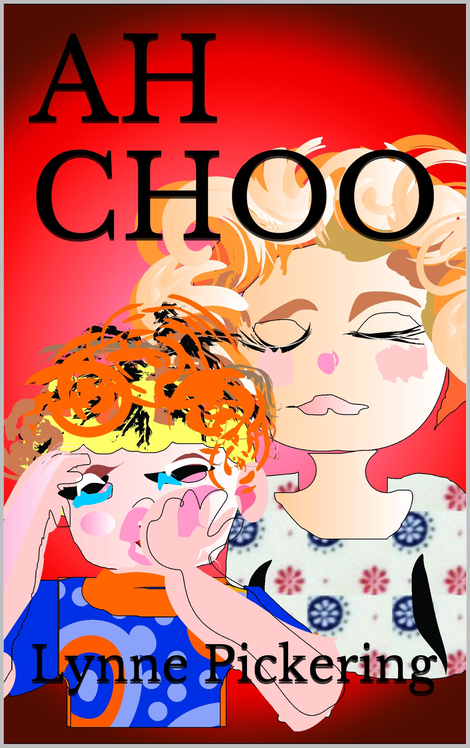 AH CHOO by Lynne Pickering | Goodreads