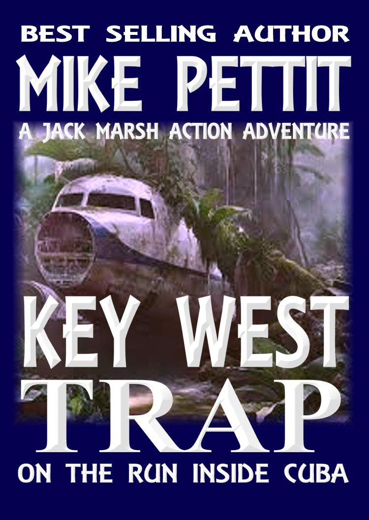 Key West Trap: A Jack Marsh Action Adventure by Mike Pettit | Goodreads