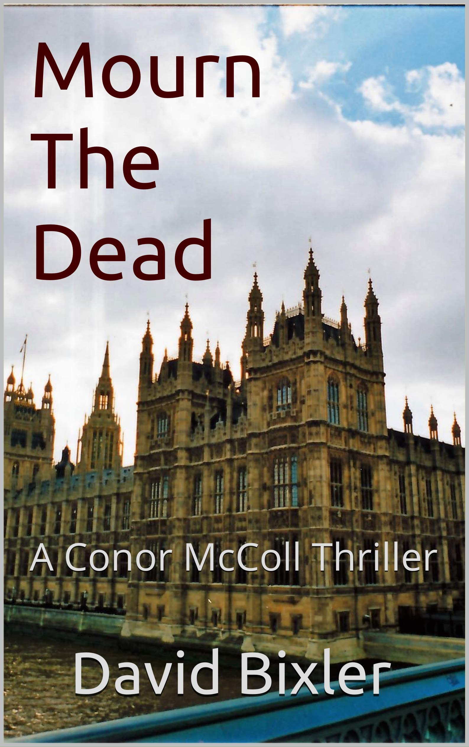 Mourn The Dead (Conor McColl Book #3): A Conor McColl Thriller by David ...