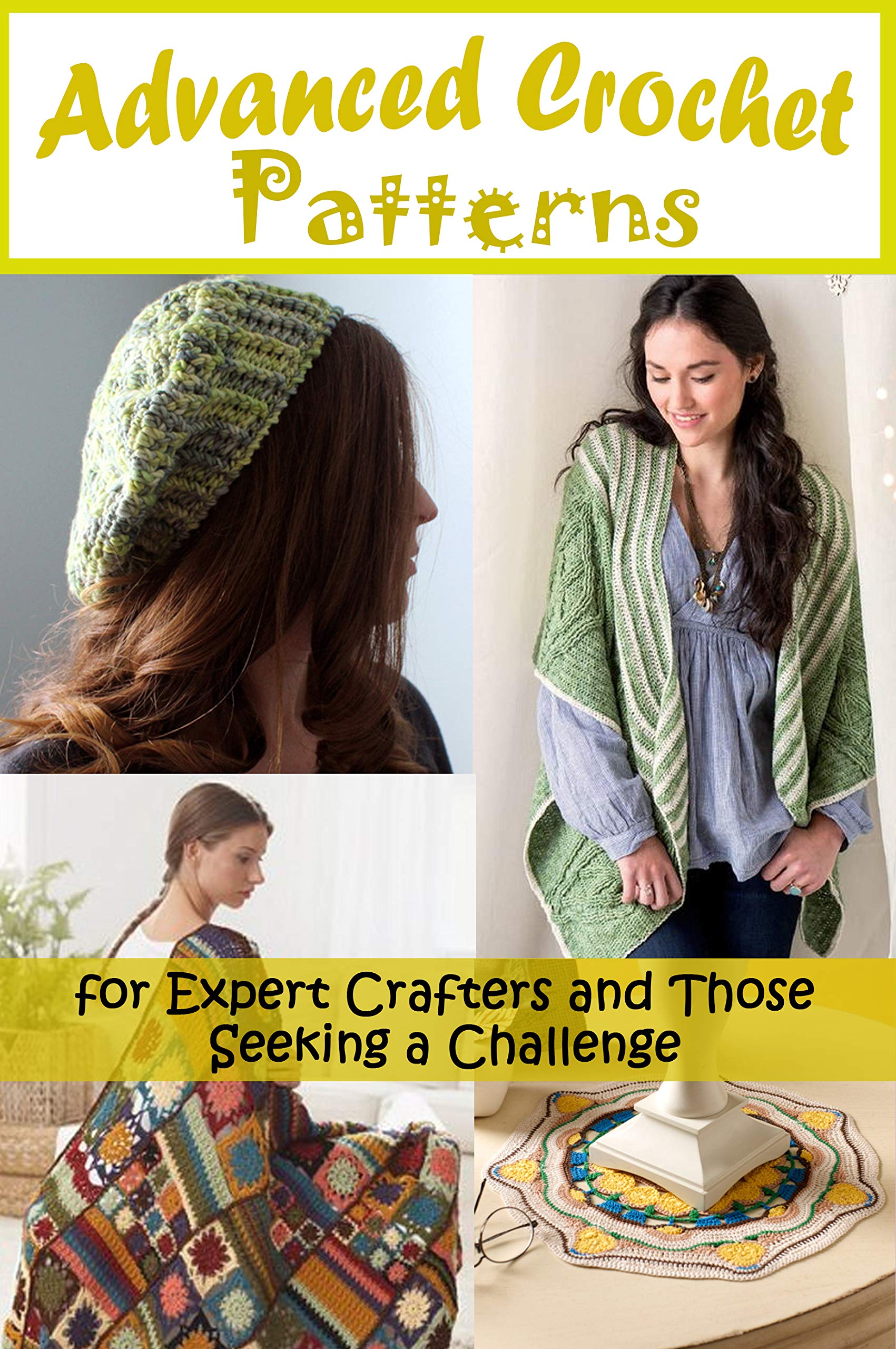 Advanced Crochet Patterns for Expert Crafters and Those Seeking a ...
